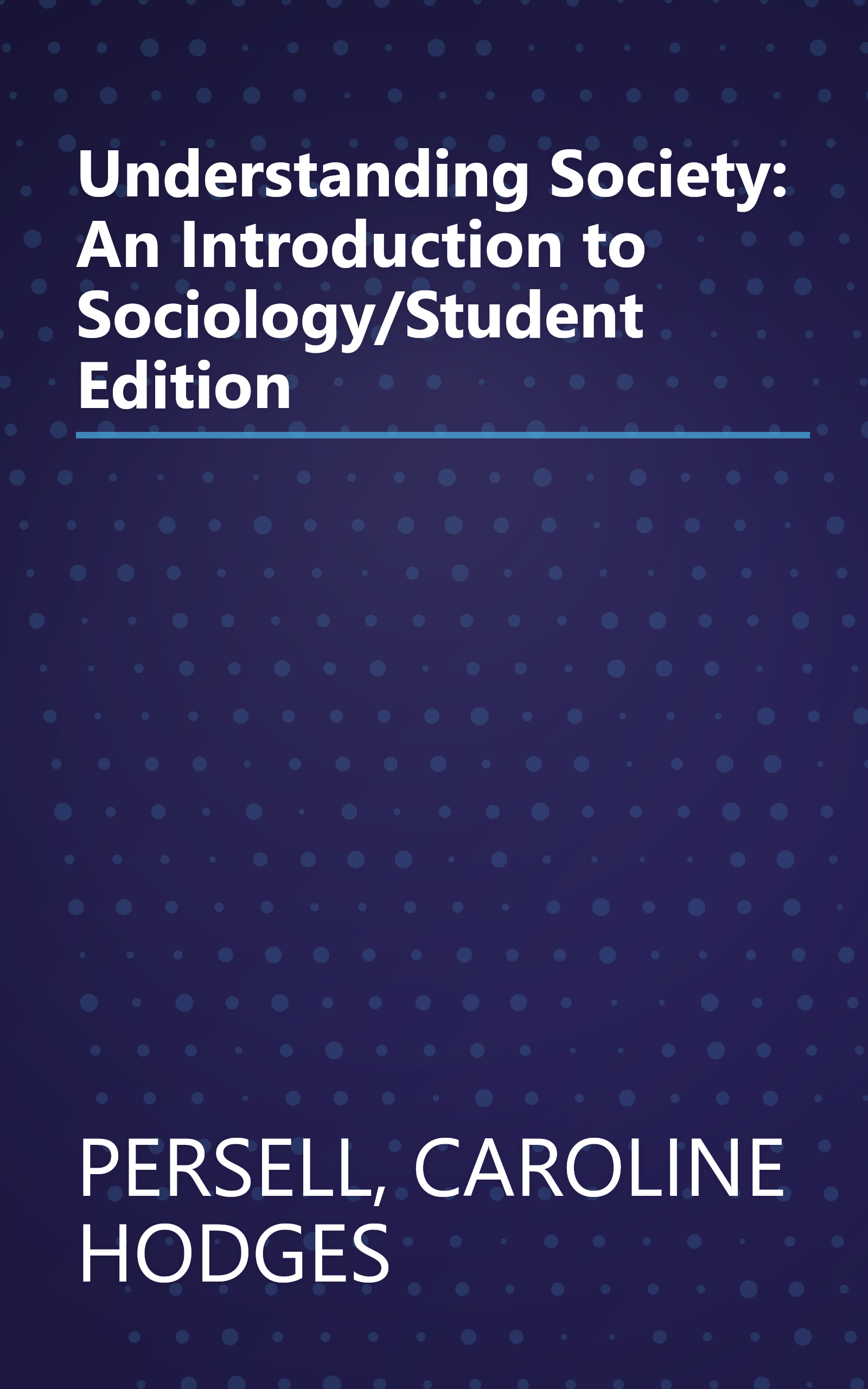 Understanding Society: An Introduction to Sociology/Student Edition book cover
