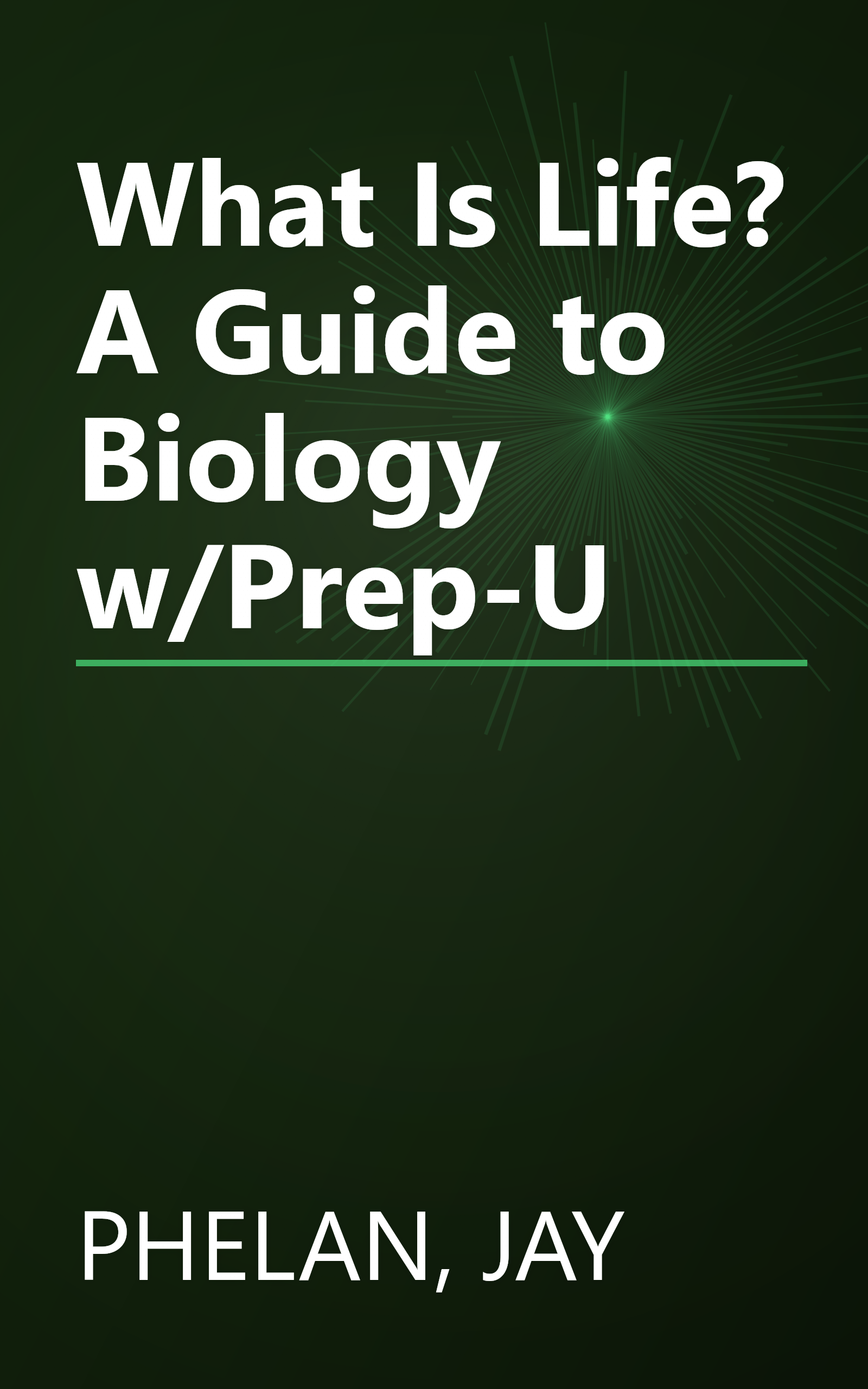 What Is Life? A Guide to Biology w/Prep-U book cover