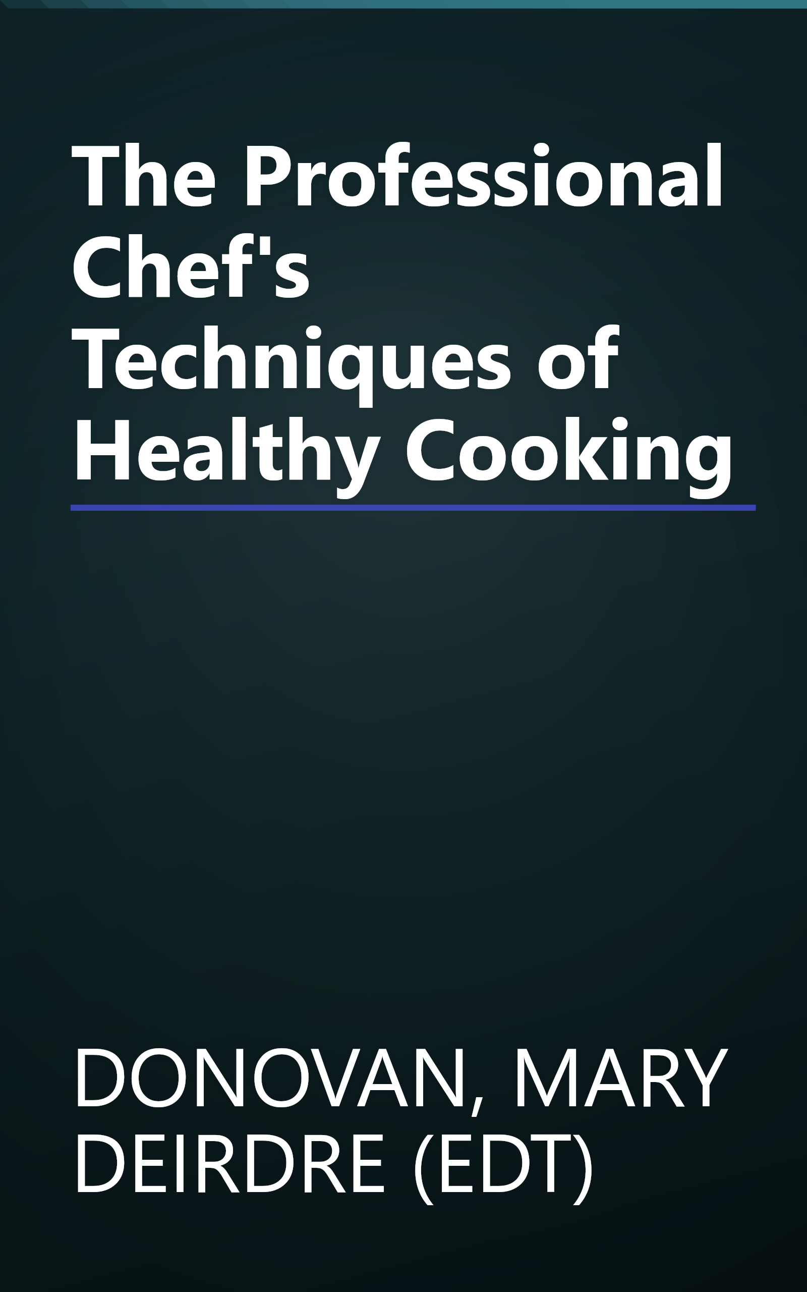 The Professional Chef's Techniques of Healthy Cooking book cover