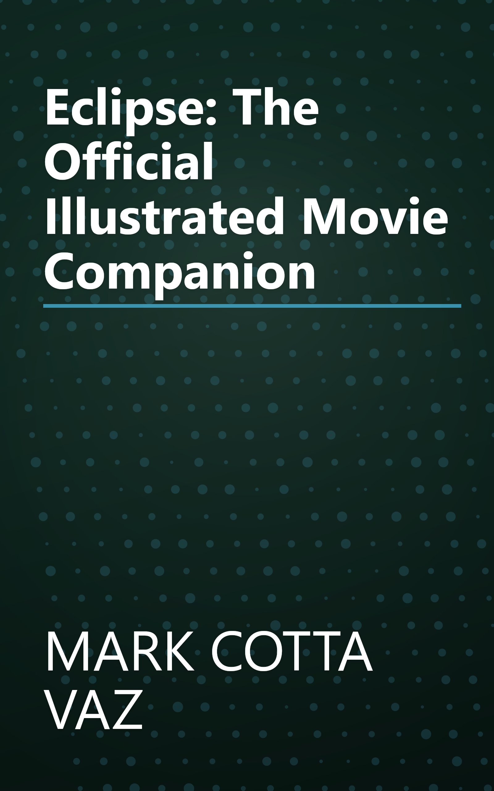 Eclipse: The Official Illustrated Movie Companion book cover