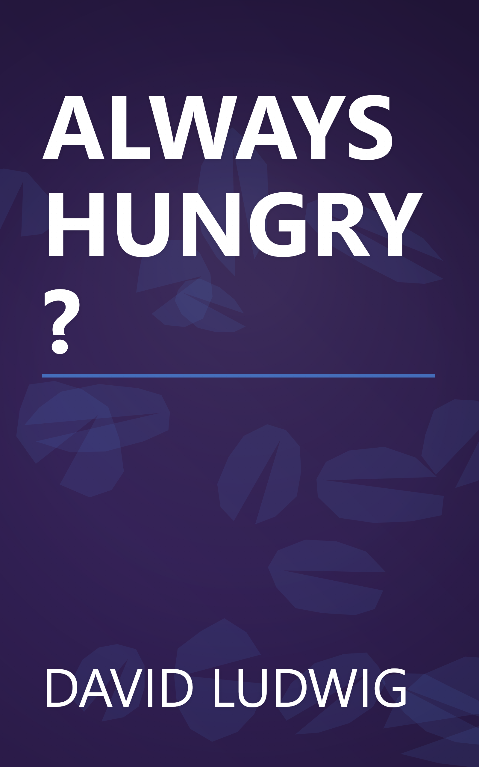 ALWAYS HUNGRY? book cover