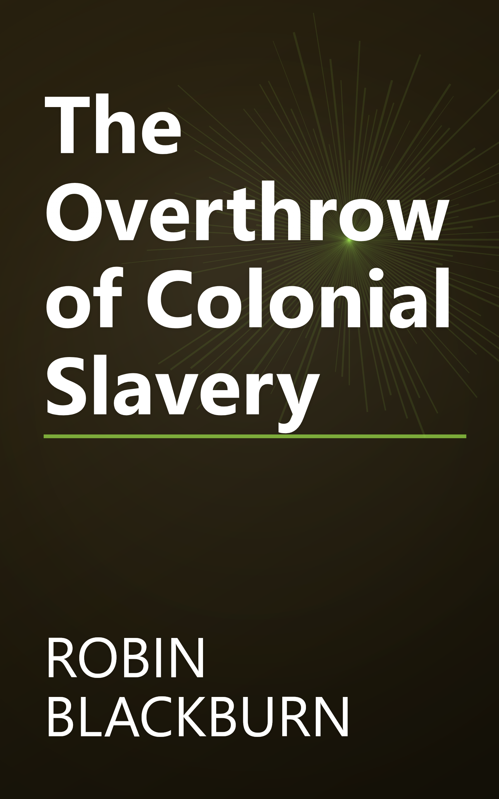 The Overthrow of Colonial Slavery book cover