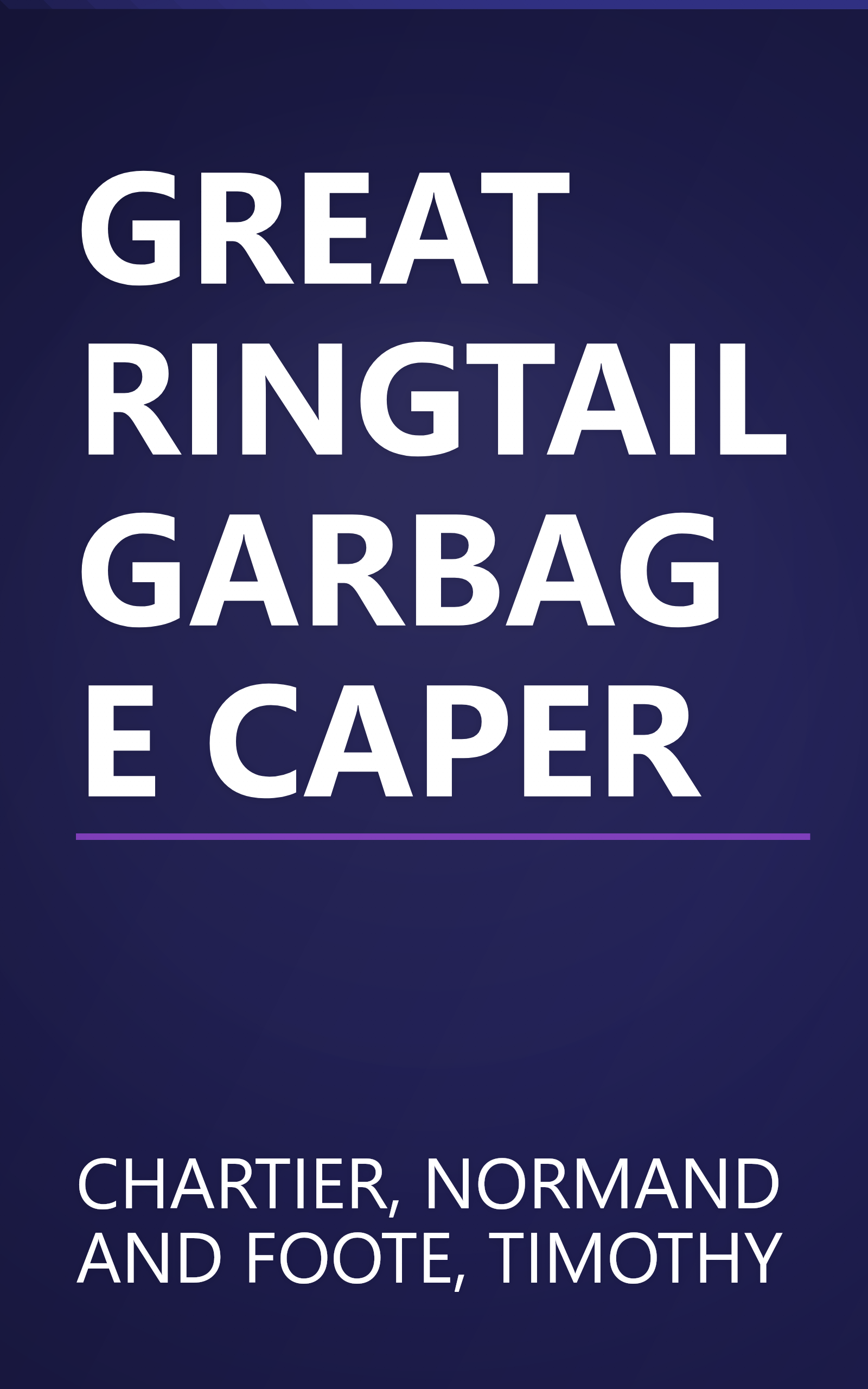 GREAT RINGTAIL GARBAGE CAPER book cover