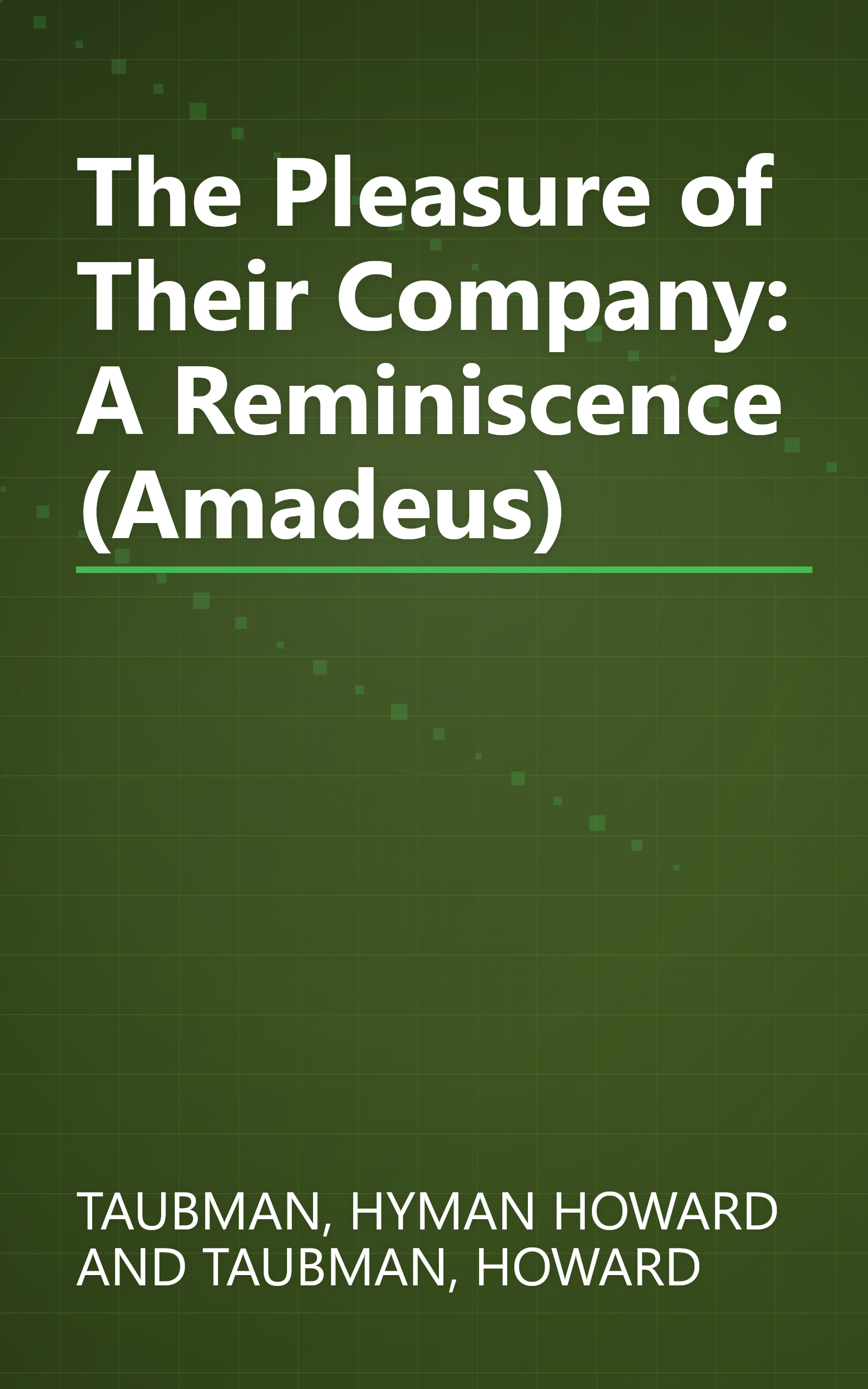The Pleasure of Their Company: A Reminiscence (Amadeus) book cover