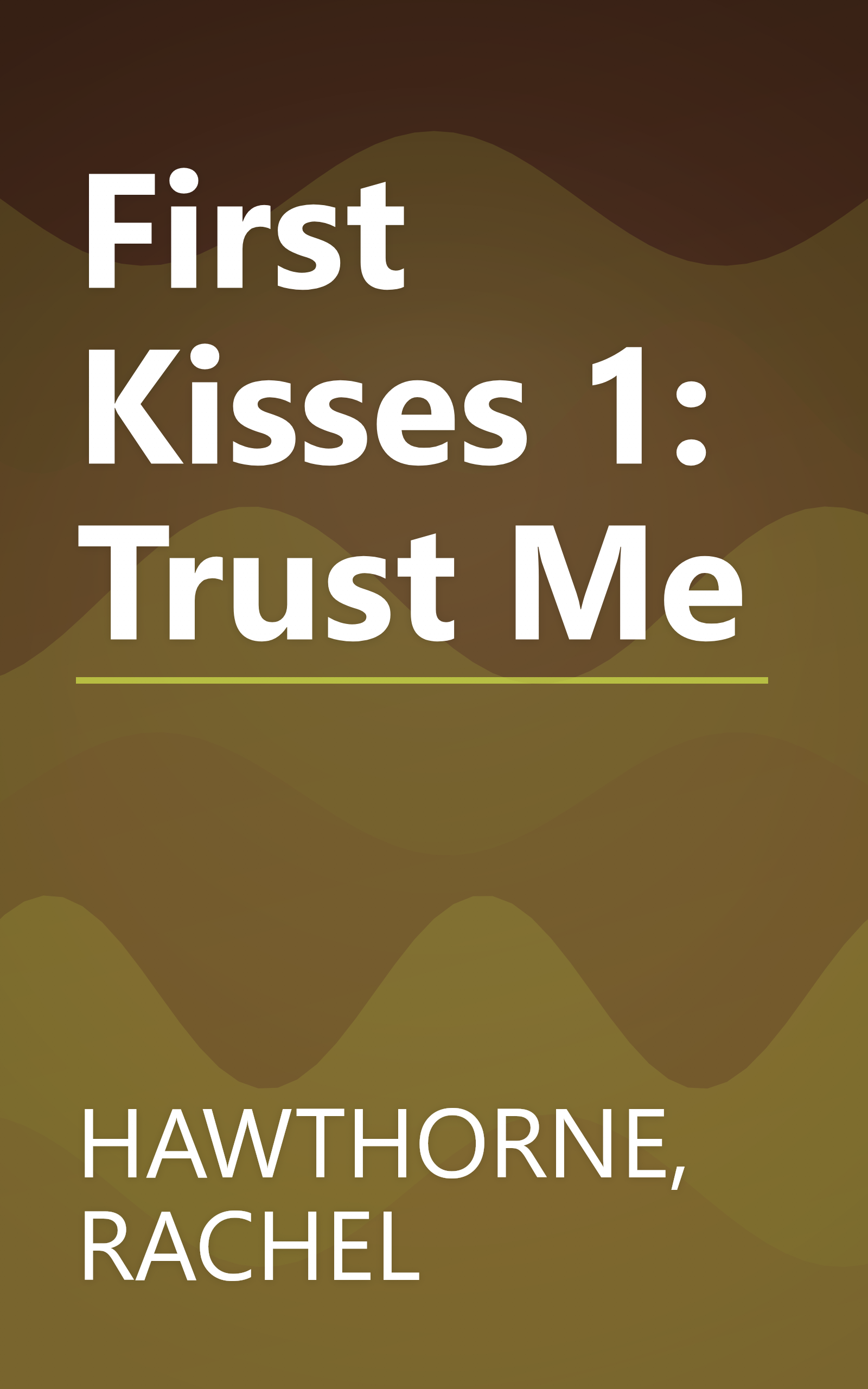 First Kisses 1: Trust Me book cover