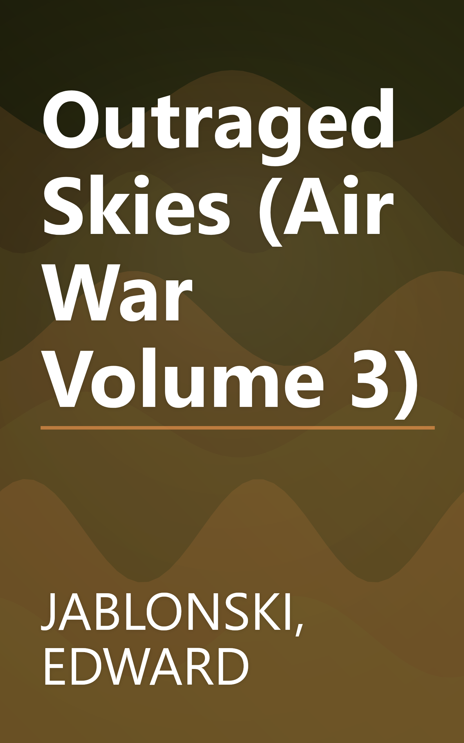 Outraged Skies (Air War Volume 3) book cover