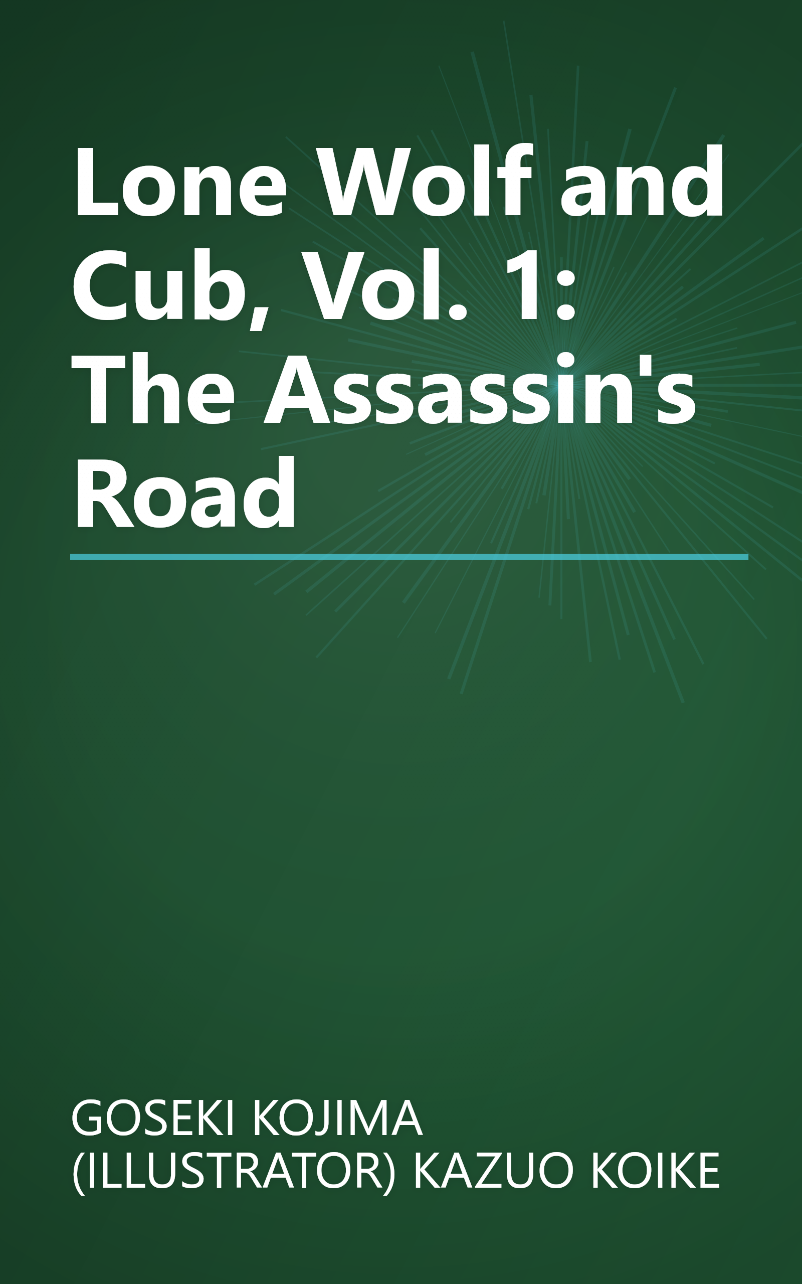 Lone Wolf and Cub, Vol. 1: The Assassin's Road book cover