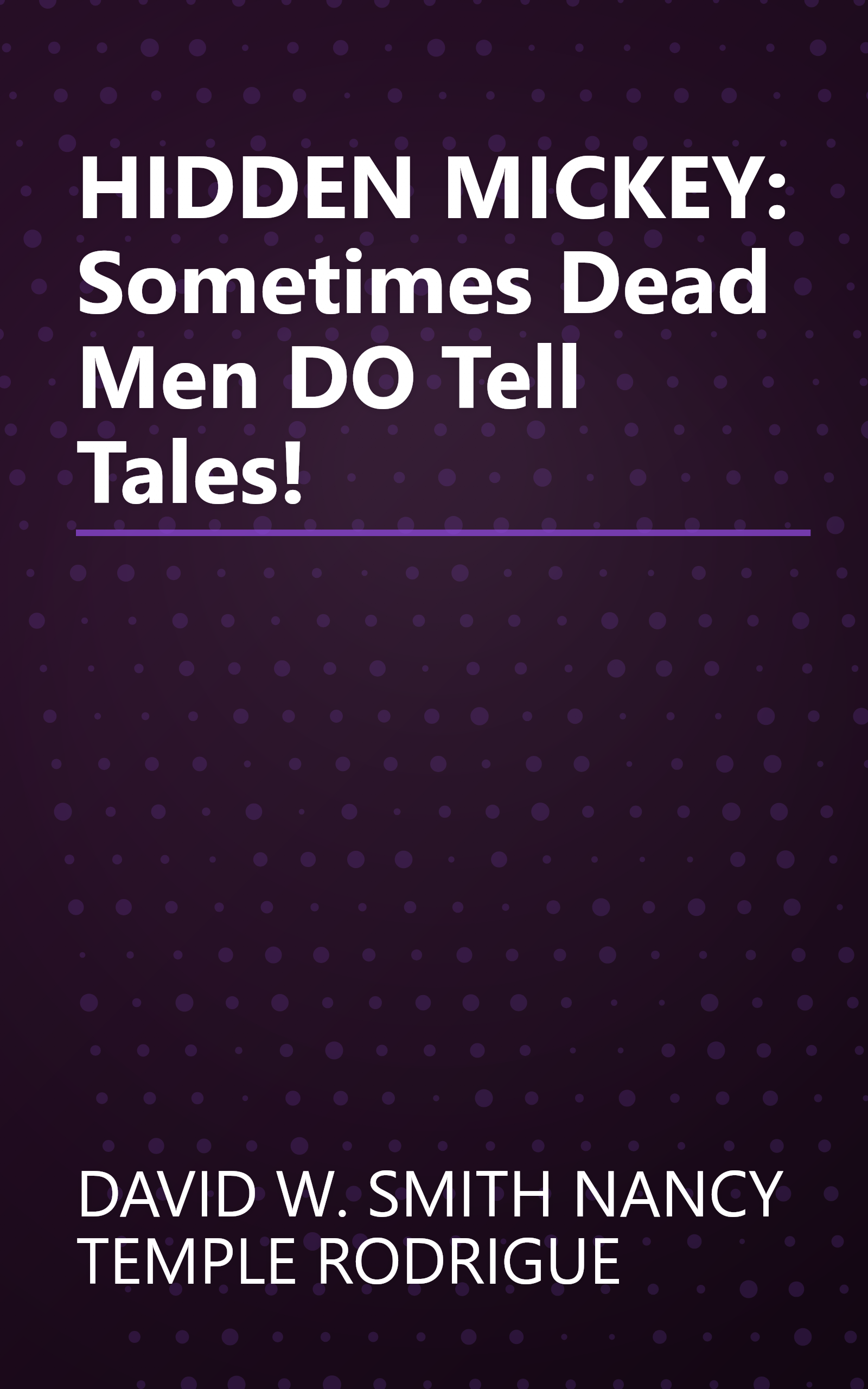 HIDDEN MICKEY: Sometimes Dead Men DO Tell Tales! book cover