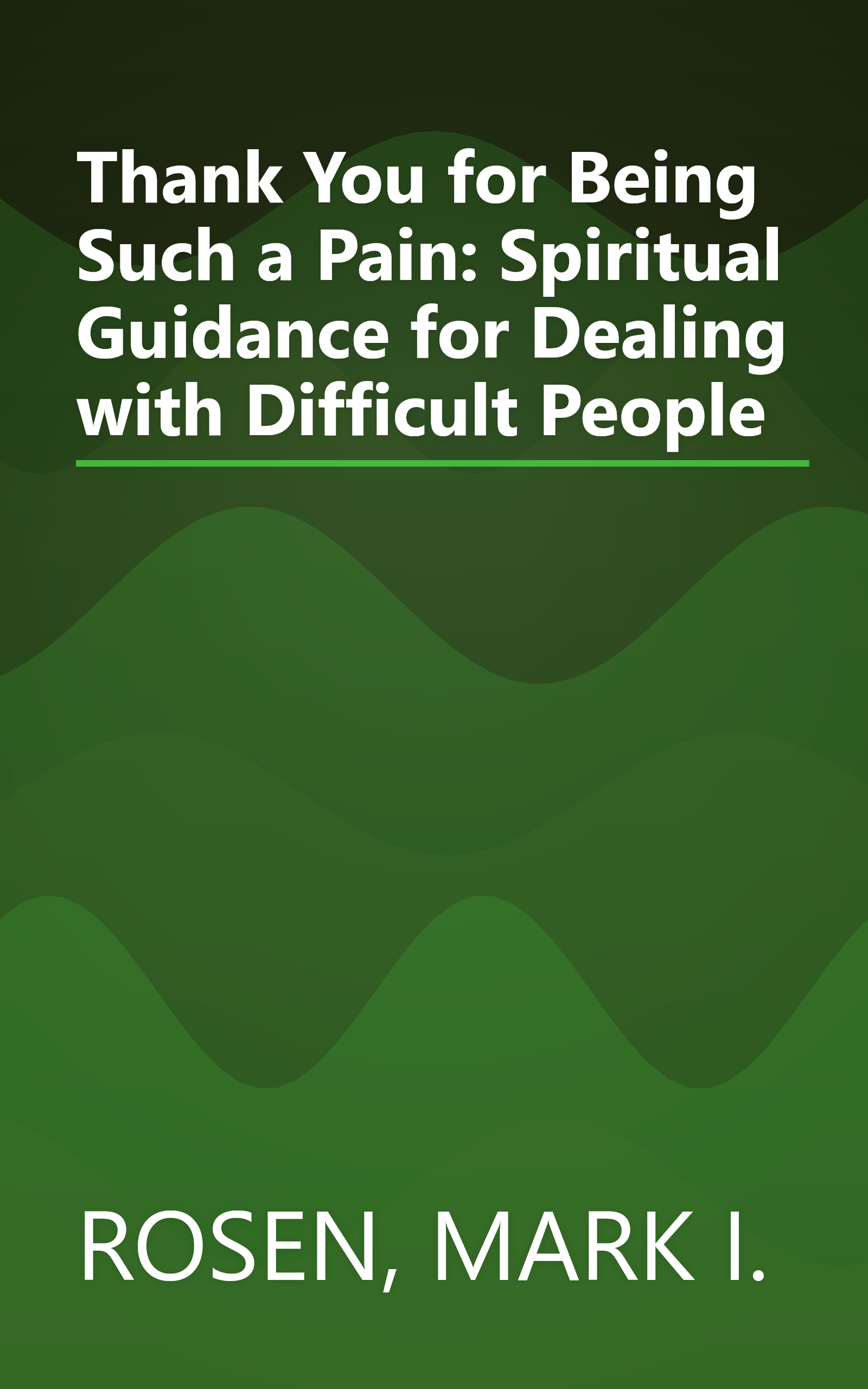Thank You for Being Such a Pain: Spiritual Guidance for Dealing with Difficult People book cover