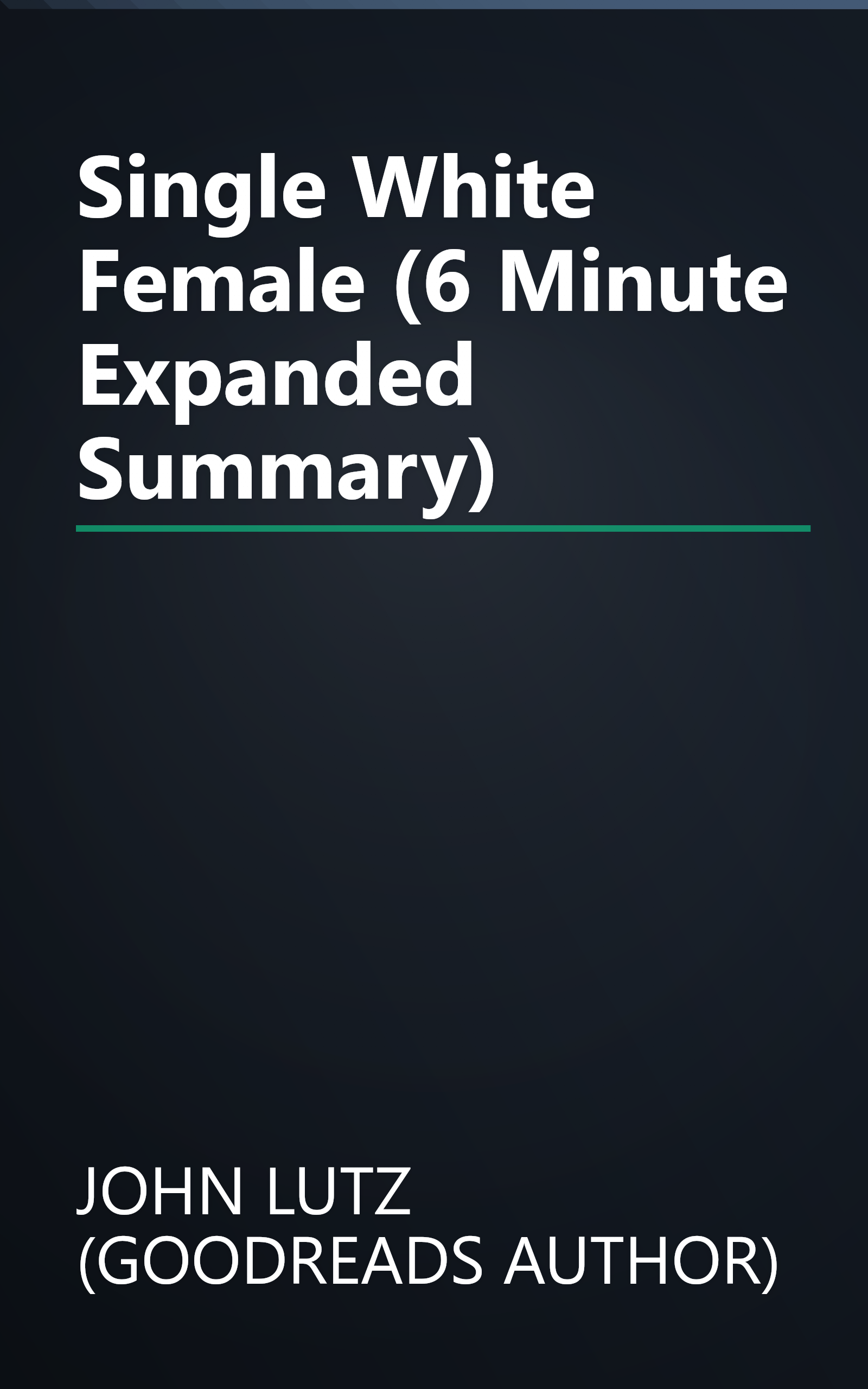 Single White Female (6 Minute   Expanded Summary) book cover