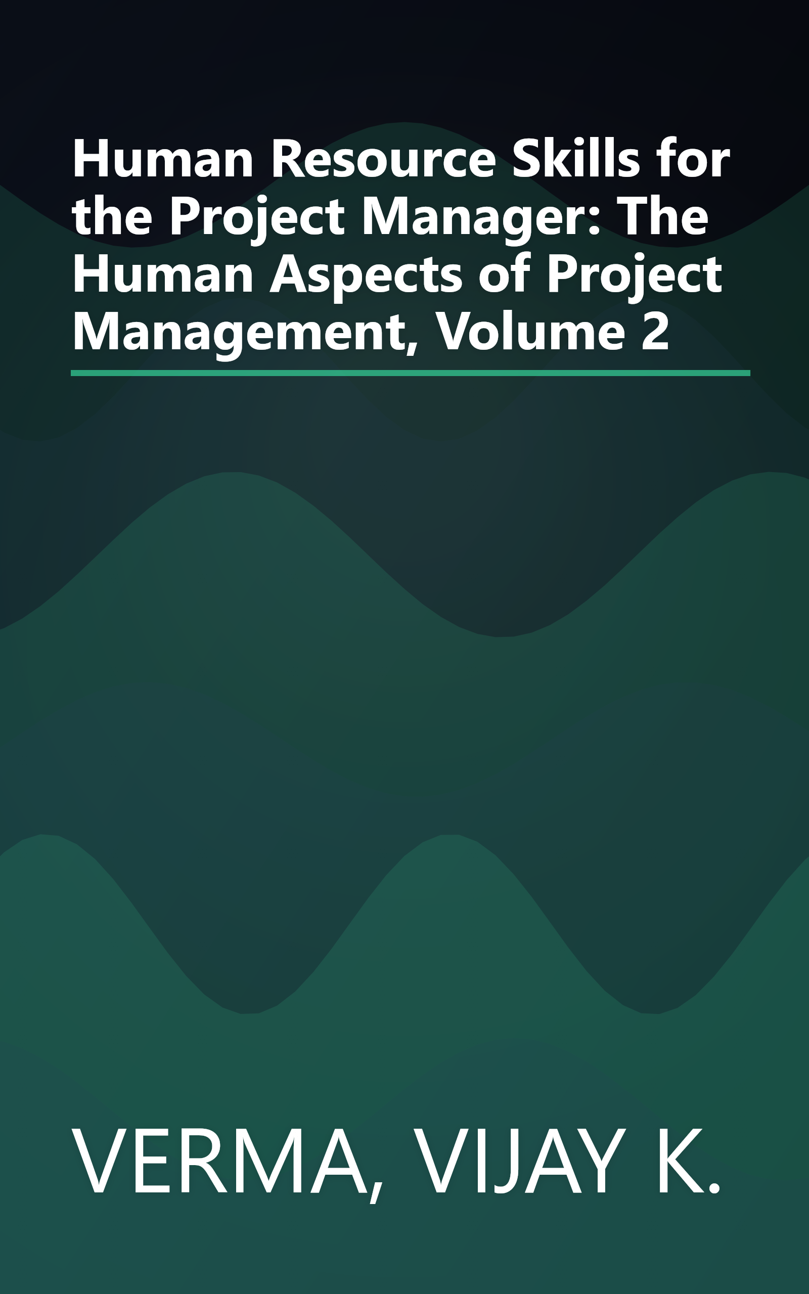 Human Resource Skills for the Project Manager: The Human Aspects of Project Management, Volume 2 book cover
