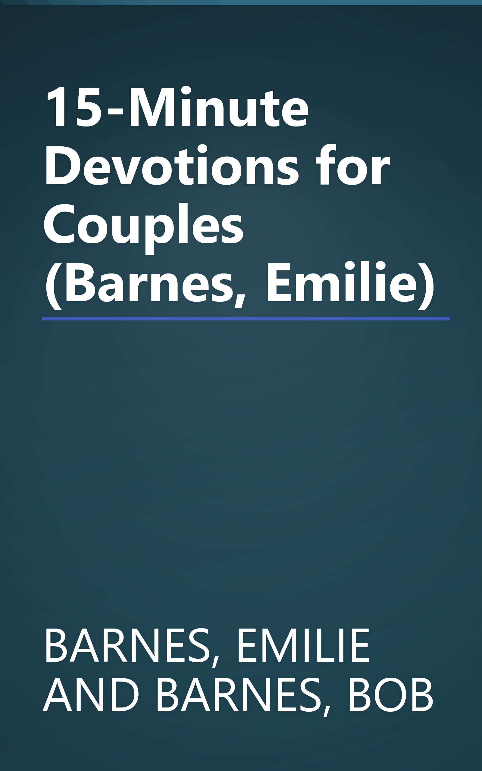 15-Minute Devotions for Couples (Barnes, Emilie) book cover