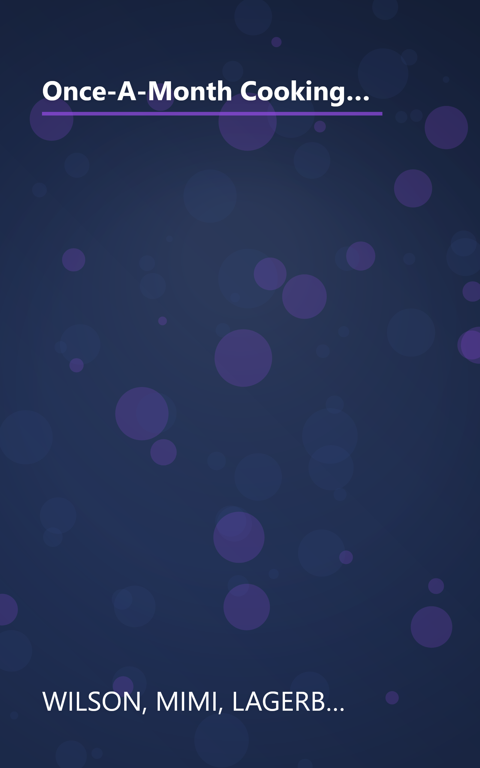 Once-A-Month Cooking: A Proven System for Spending Less Time in the Kitchen and Enjoying Delicious, Homemade Meals Everyday book cover