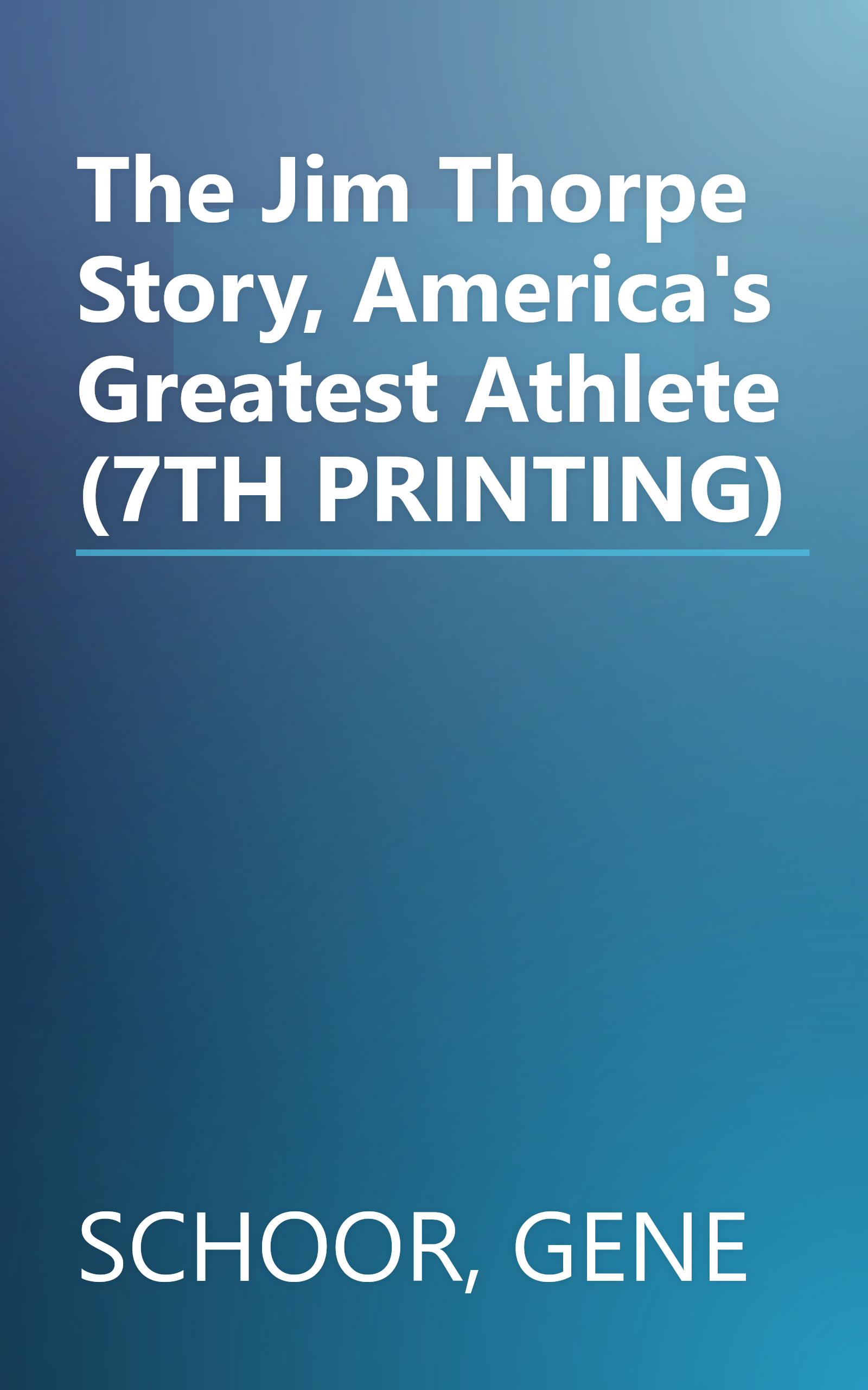 The Jim Thorpe Story, America's Greatest Athlete (7TH PRINTING) book cover