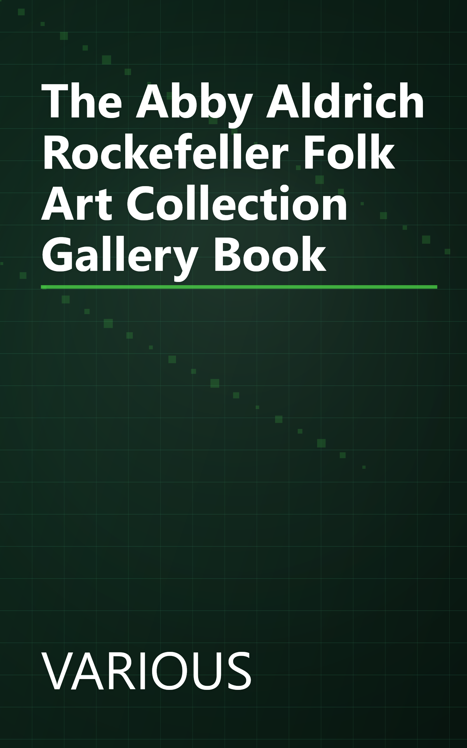 The Abby Aldrich Rockefeller Folk Art Collection Gallery Book book cover