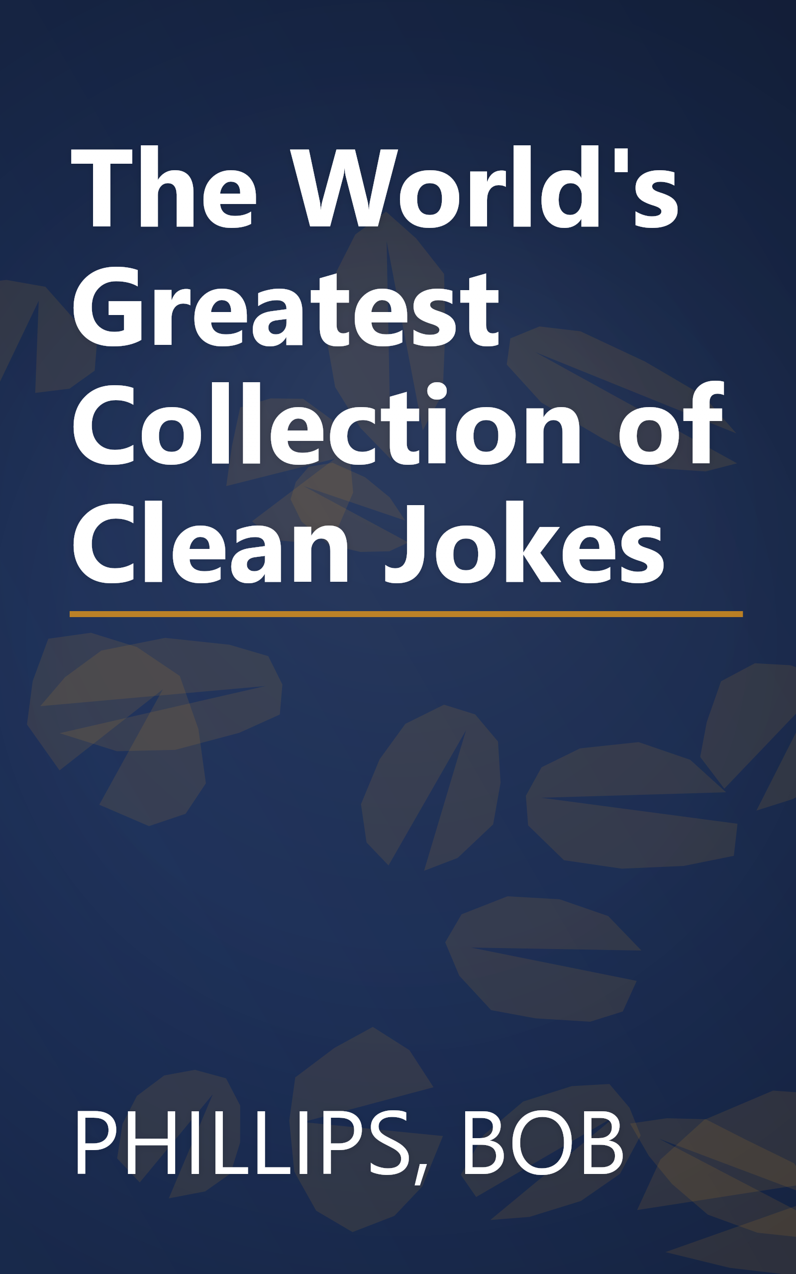 The World's Greatest Collection of Clean Jokes book cover