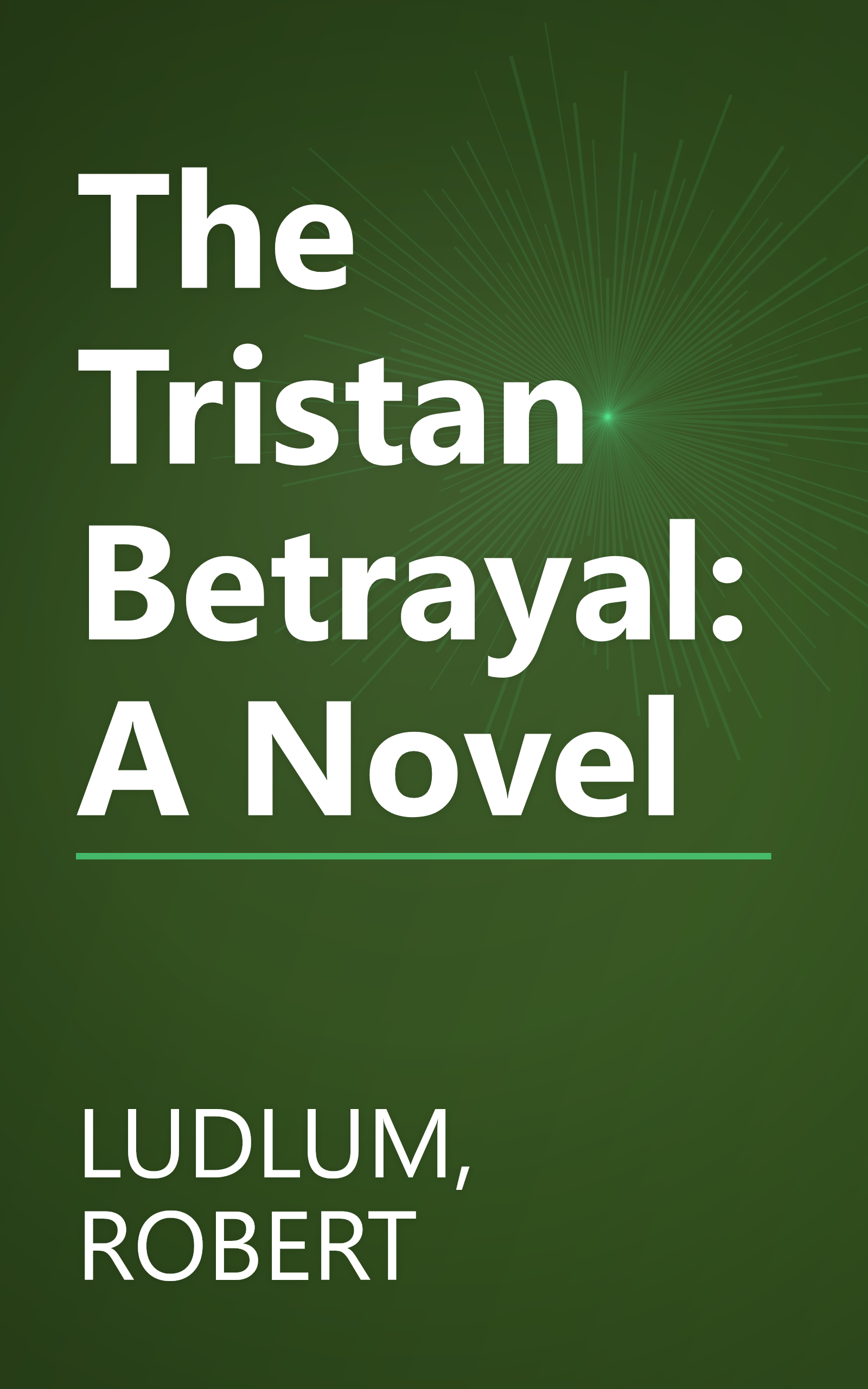 The Tristan Betrayal: A Novel book cover