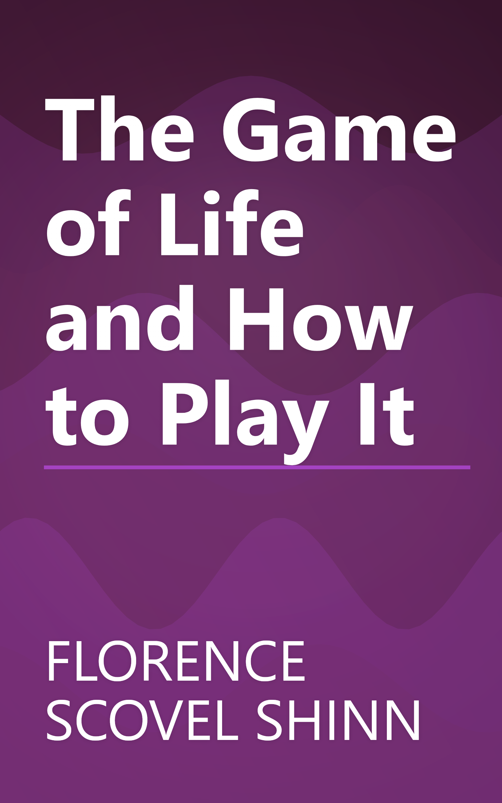 The Game of Life and How to Play It book cover