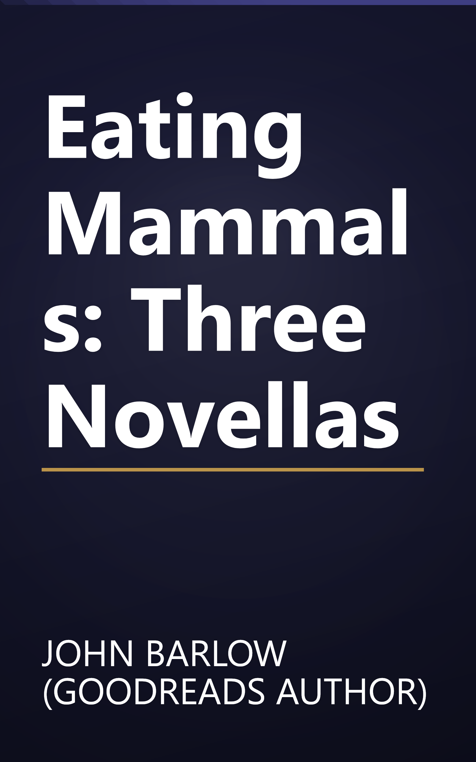 Eating Mammals: Three Novellas book cover