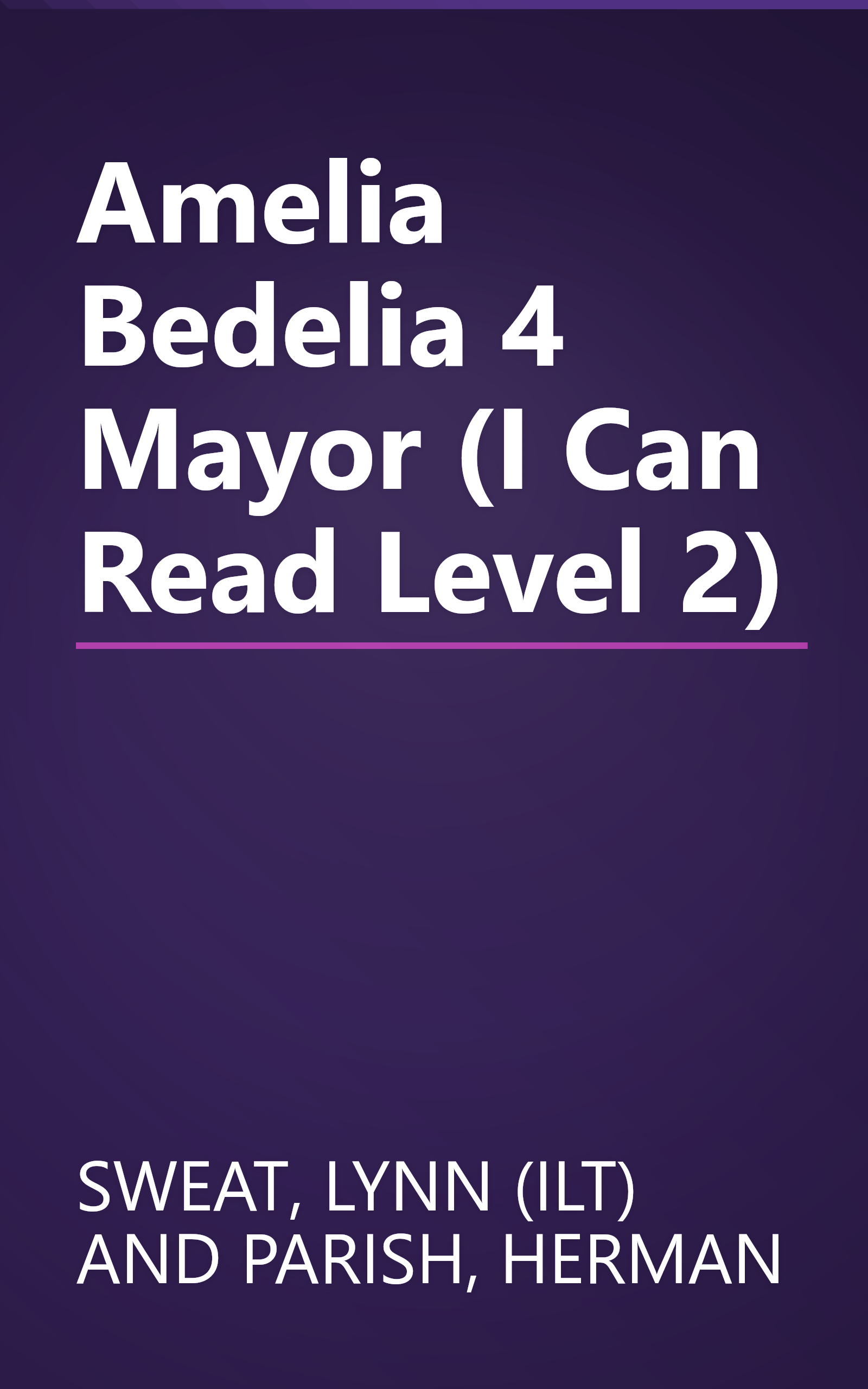 Amelia Bedelia 4 Mayor (I Can Read Level 2) book cover