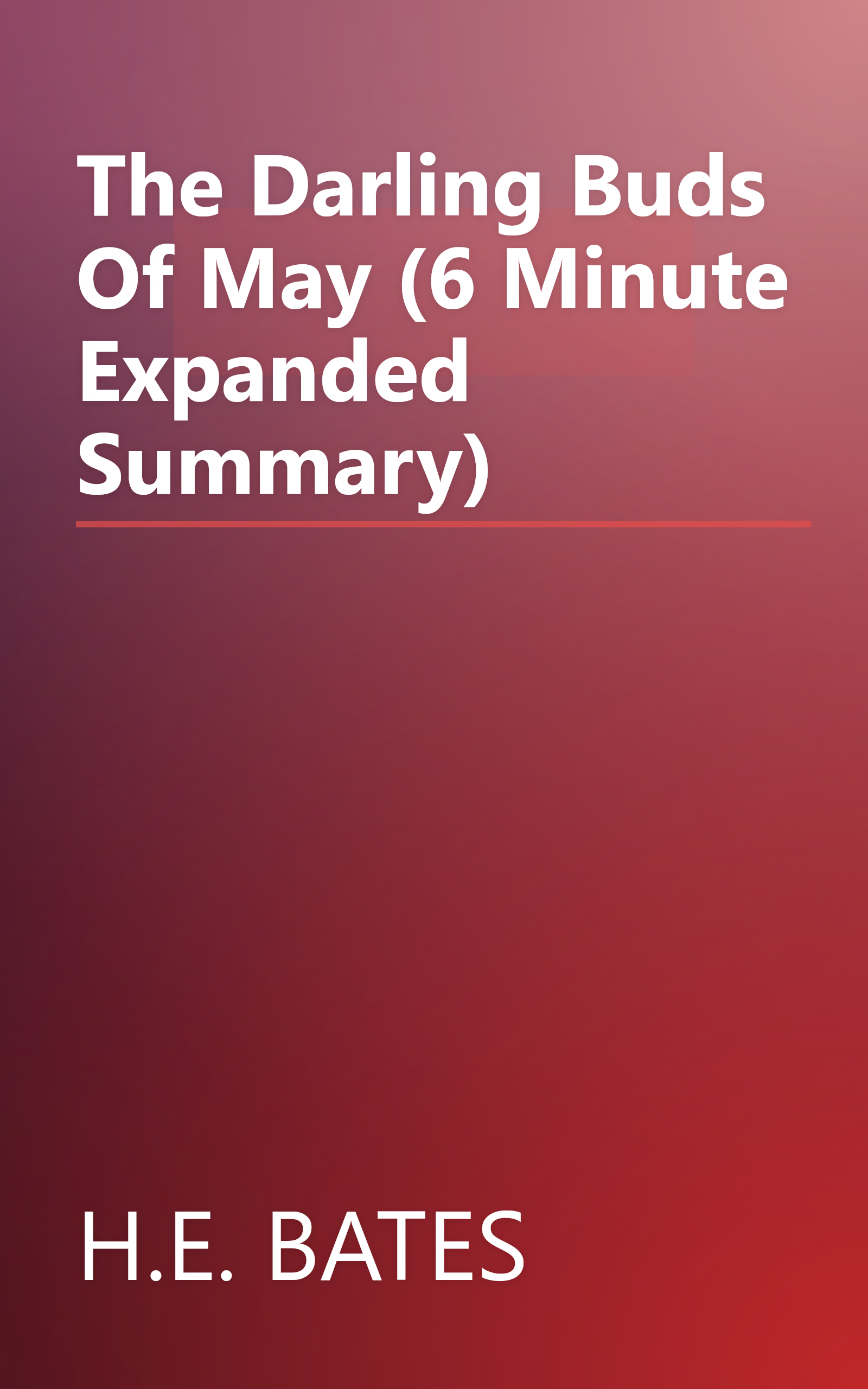 The Darling Buds Of May (6 Minute   Expanded Summary) book cover