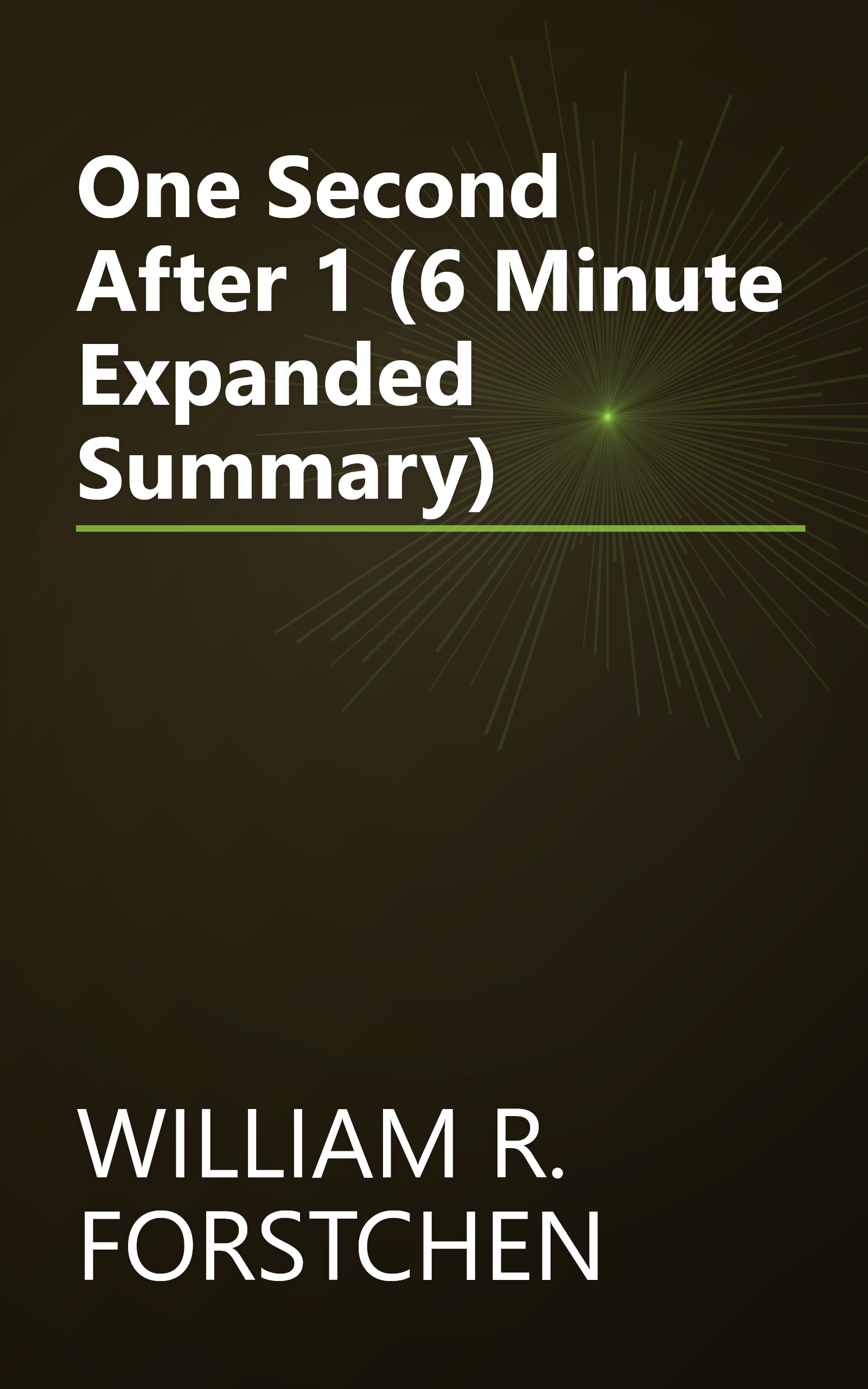 One Second After 1 (6 Minute   Expanded Summary) book cover