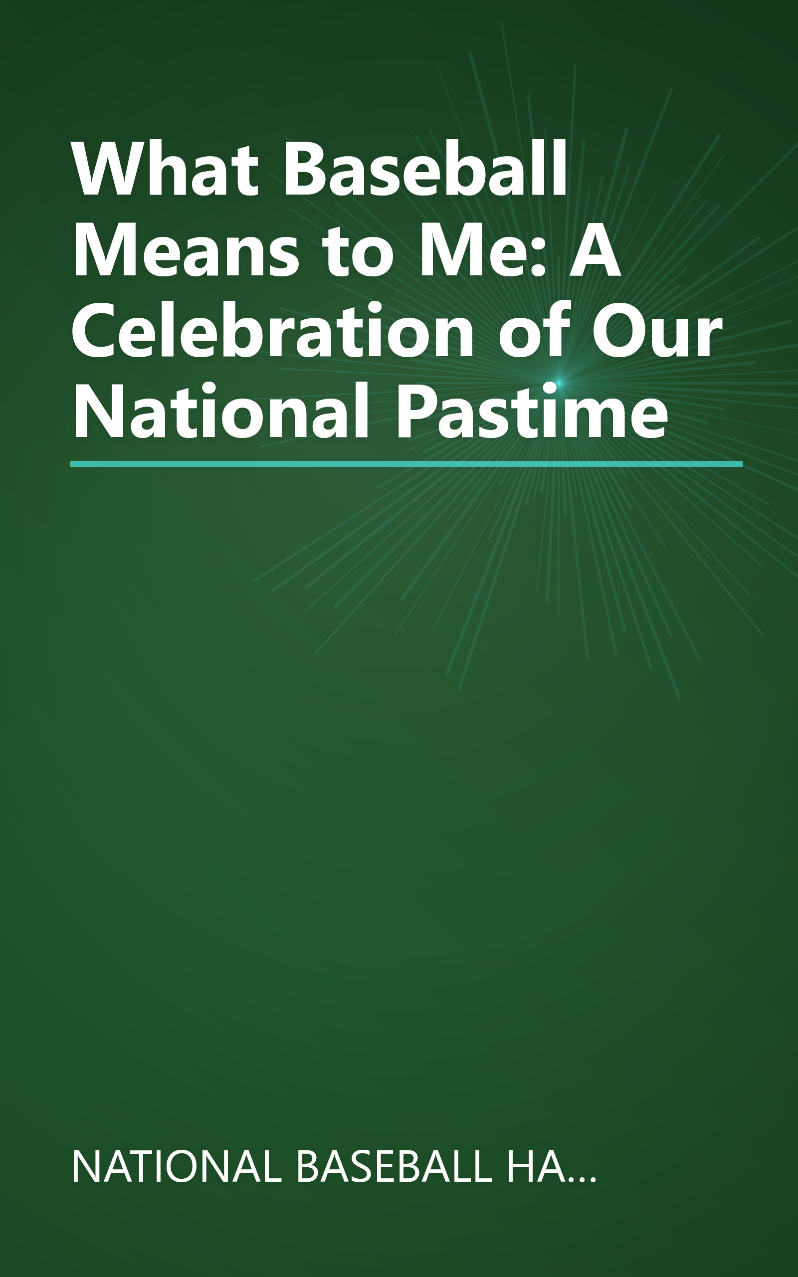 What Baseball Means to Me: A Celebration of Our National Pastime book cover