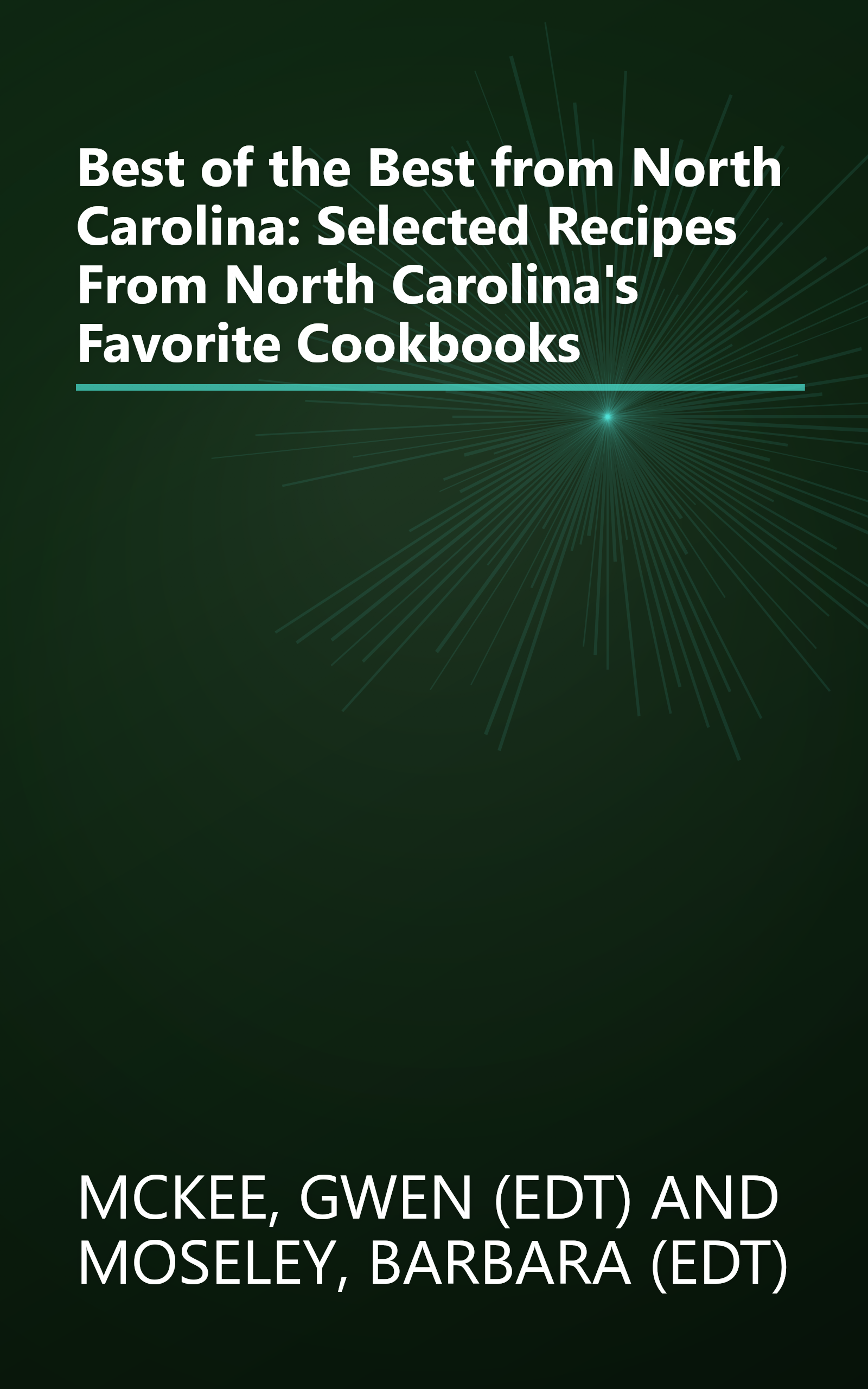 Best of the Best from North Carolina: Selected Recipes From North Carolina's Favorite Cookbooks book cover