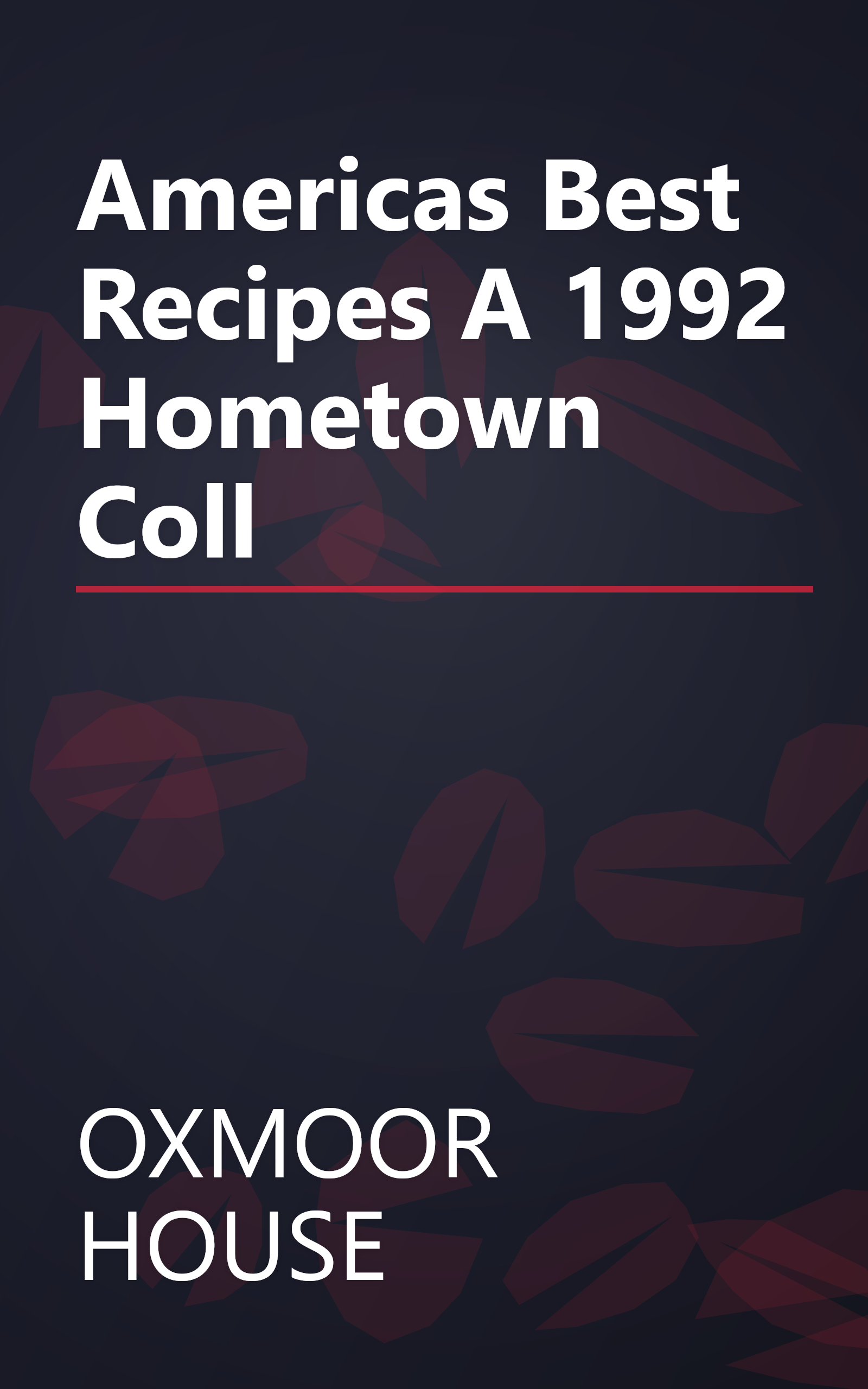 Americas Best Recipes A 1992 Hometown Coll book cover
