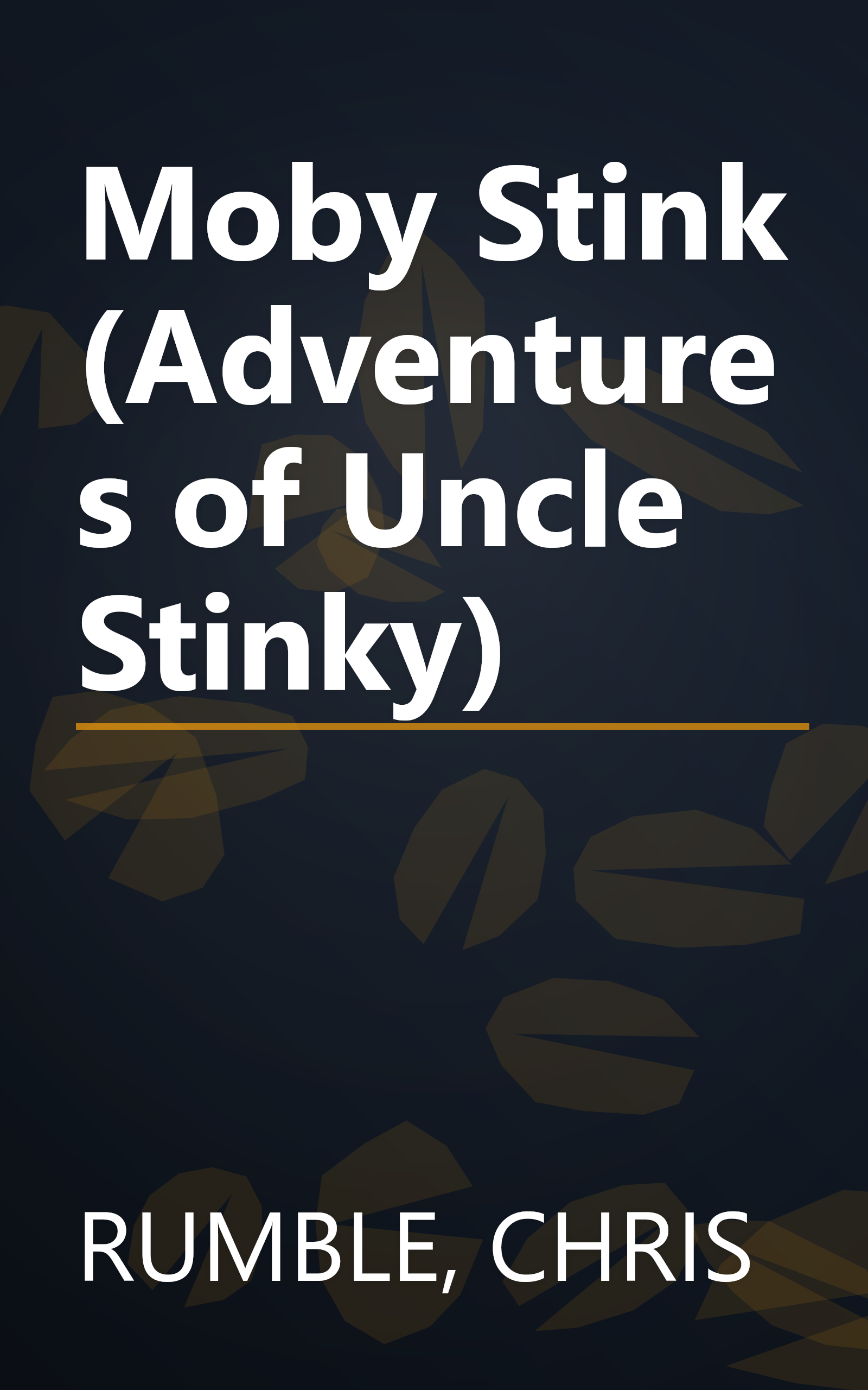 Moby Stink (Adventures of Uncle Stinky) book cover