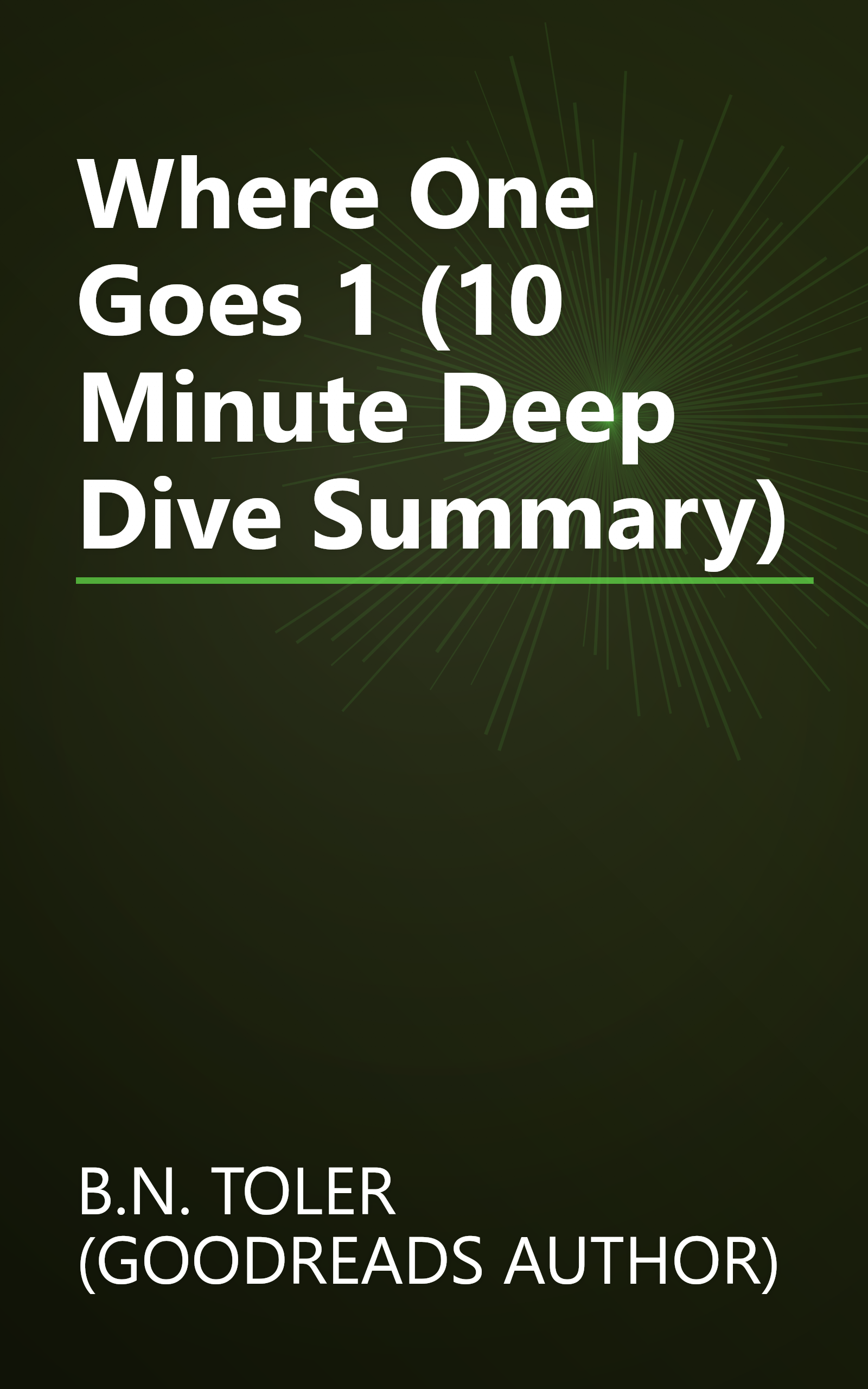 Where One Goes 1 (10 Minute   Deep Dive Summary) book cover