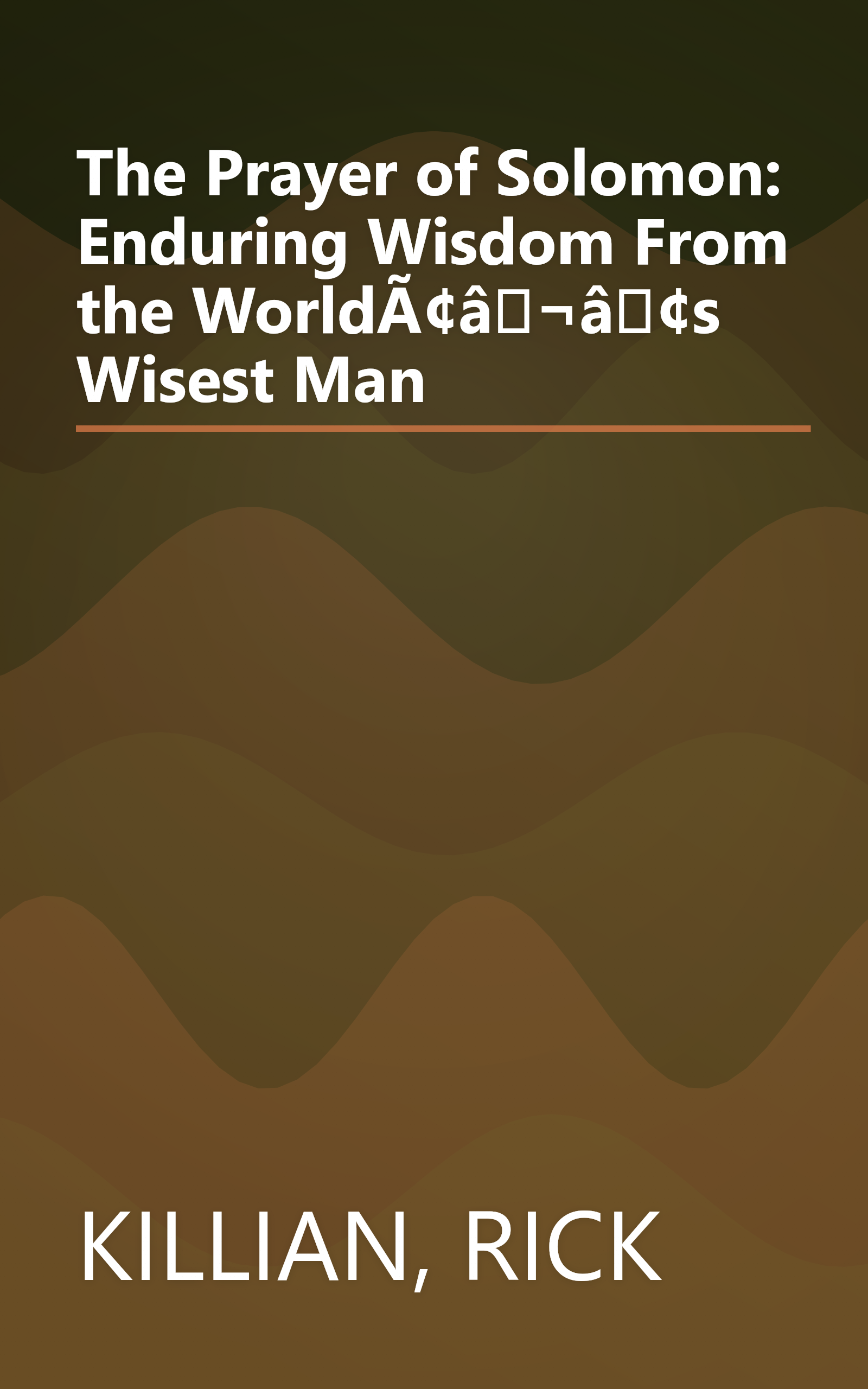 The Prayer of Solomon: Enduring Wisdom From the WorldÃ¢â¬â¢s Wisest Man book cover