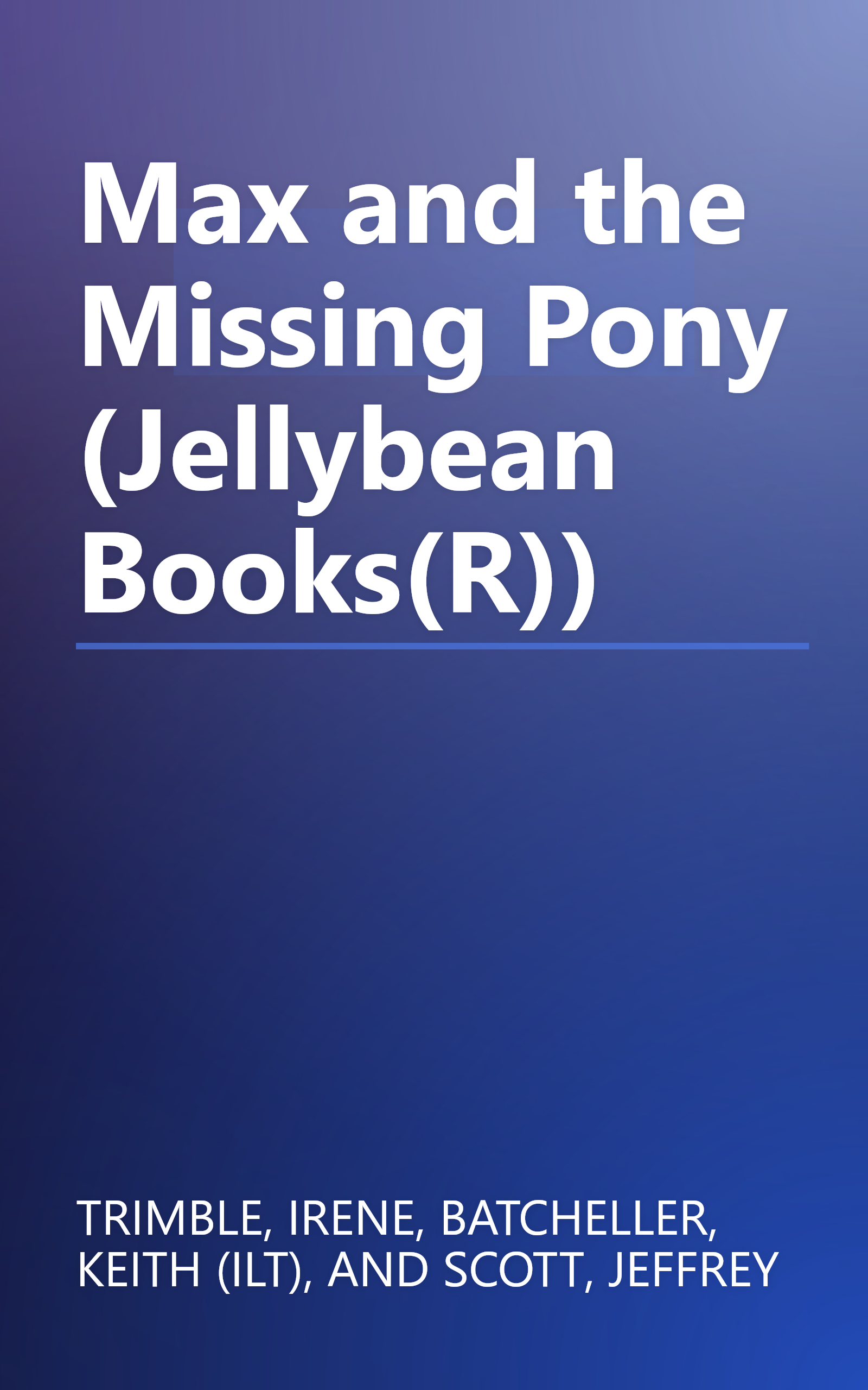 Max and the Missing Pony (Jellybean Books(R)) book cover