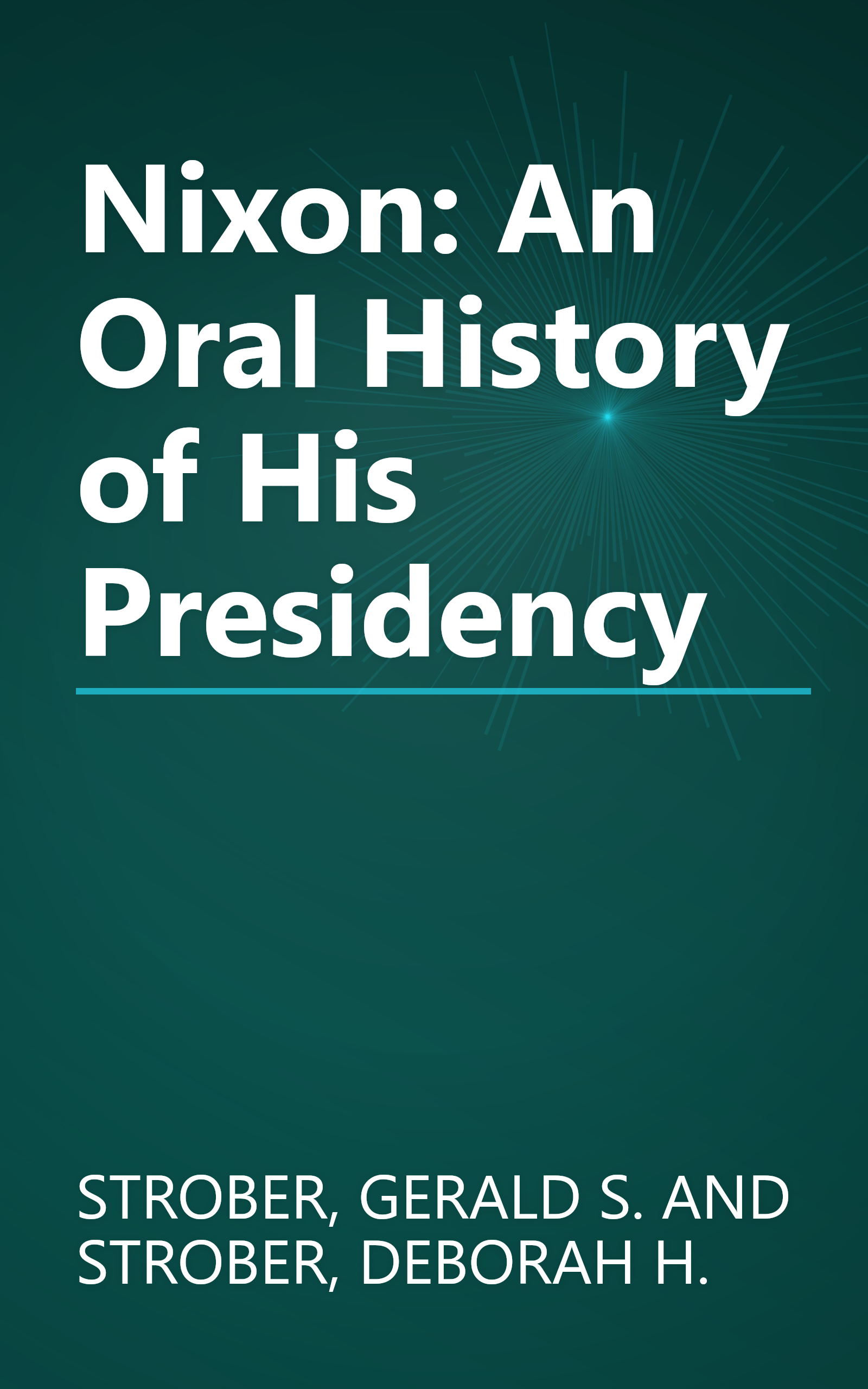 Nixon: An Oral History of His Presidency book cover