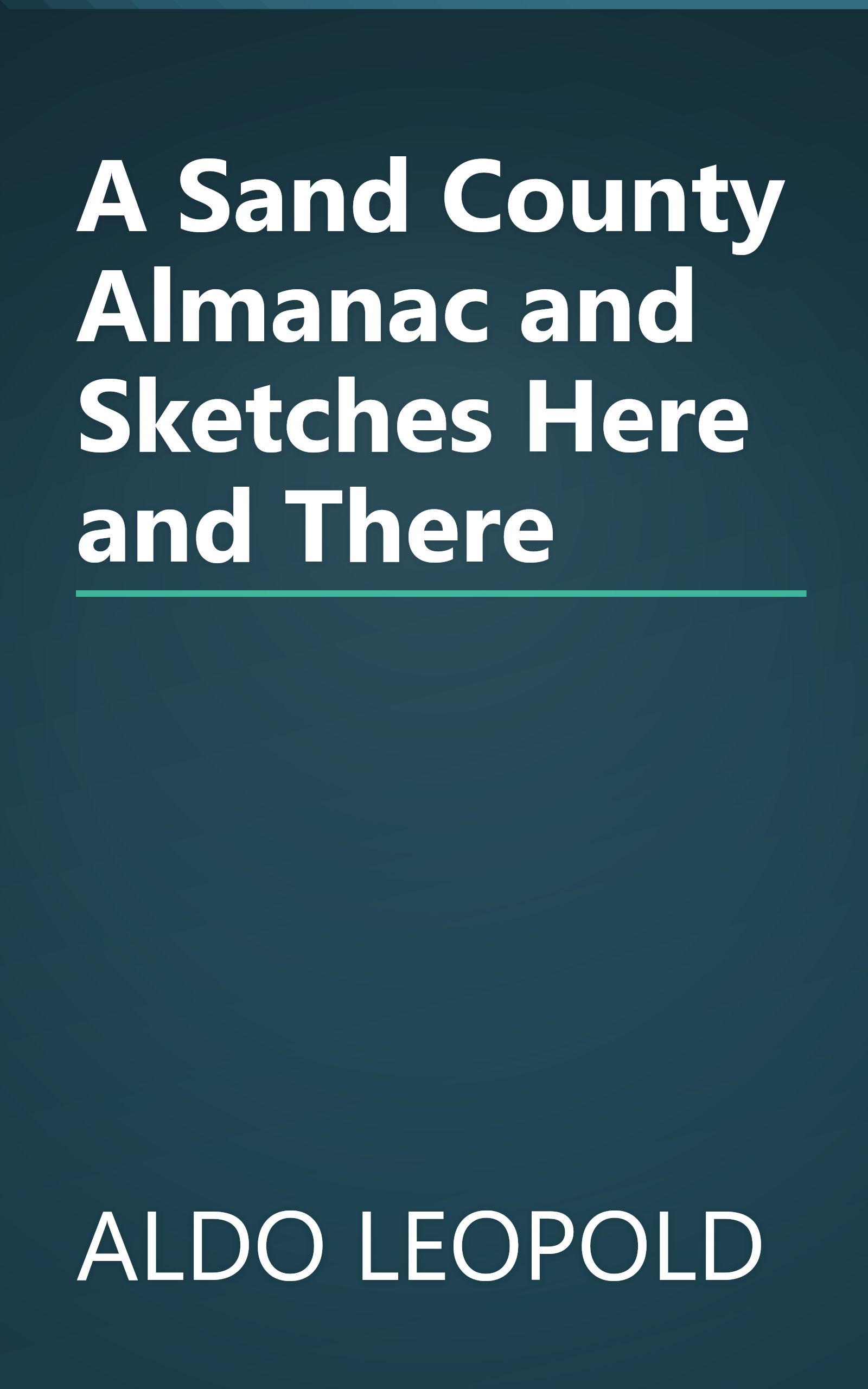 A Sand County Almanac and Sketches Here and There book cover