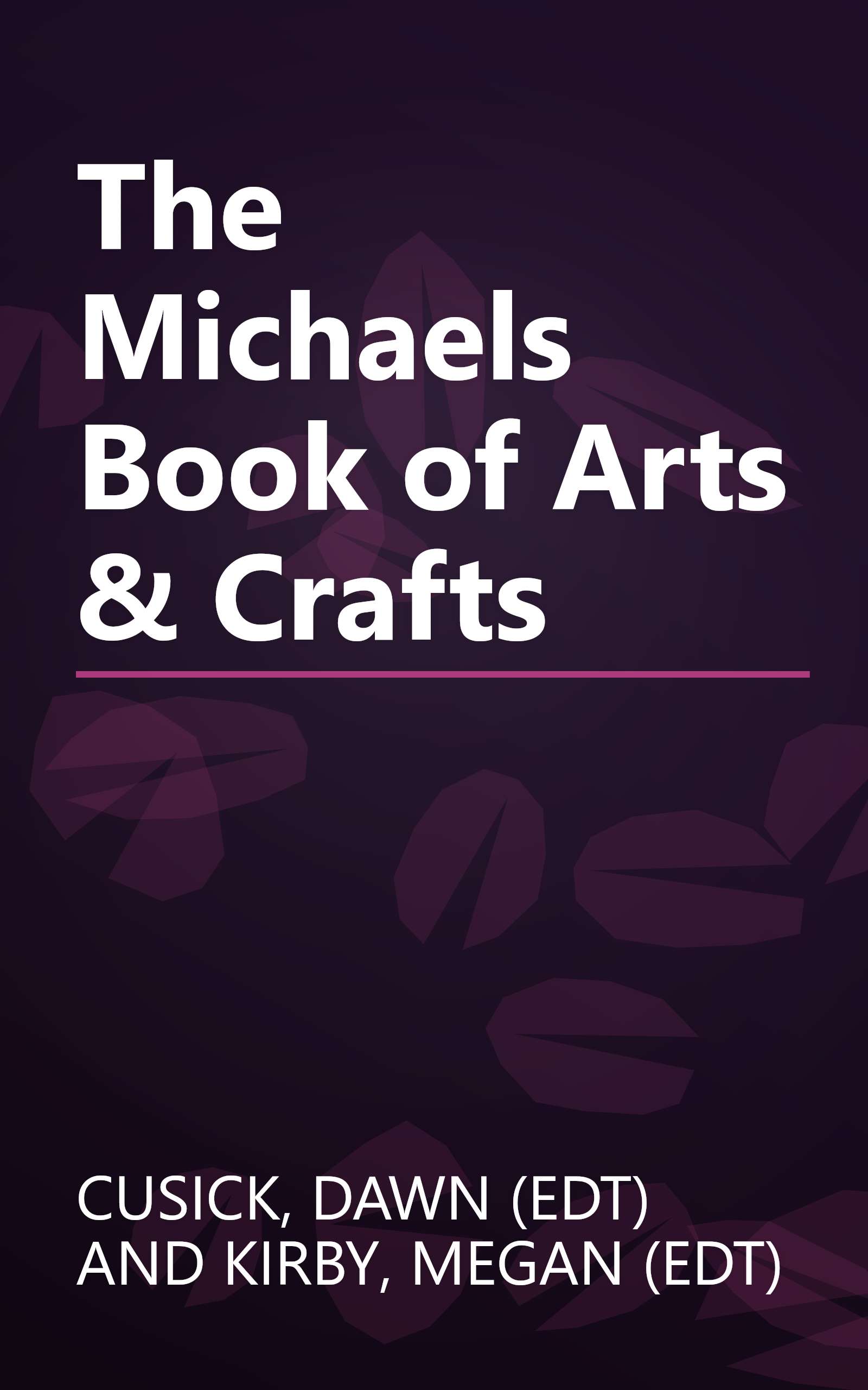 The Michaels Book of Arts & Crafts book cover