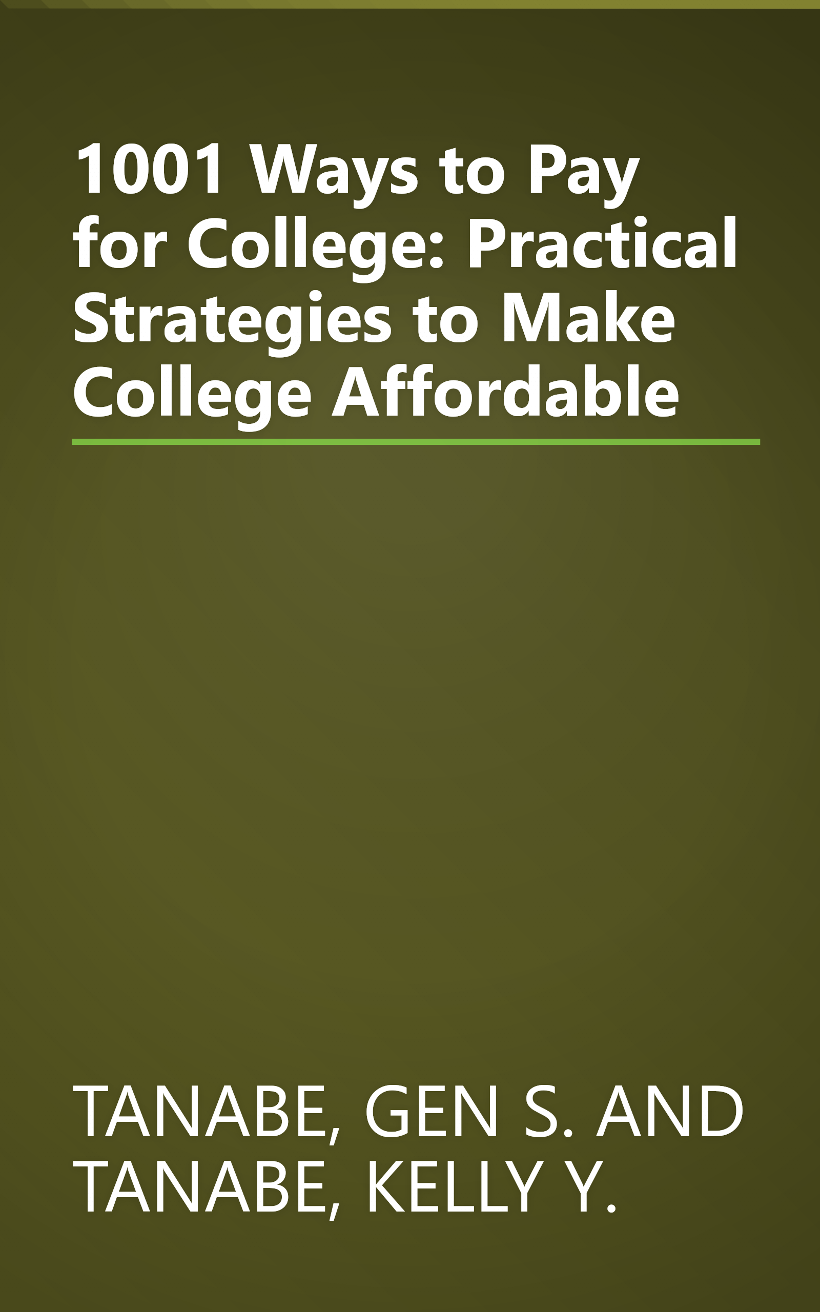 1001 Ways to Pay for College: Practical Strategies to Make College Affordable book cover