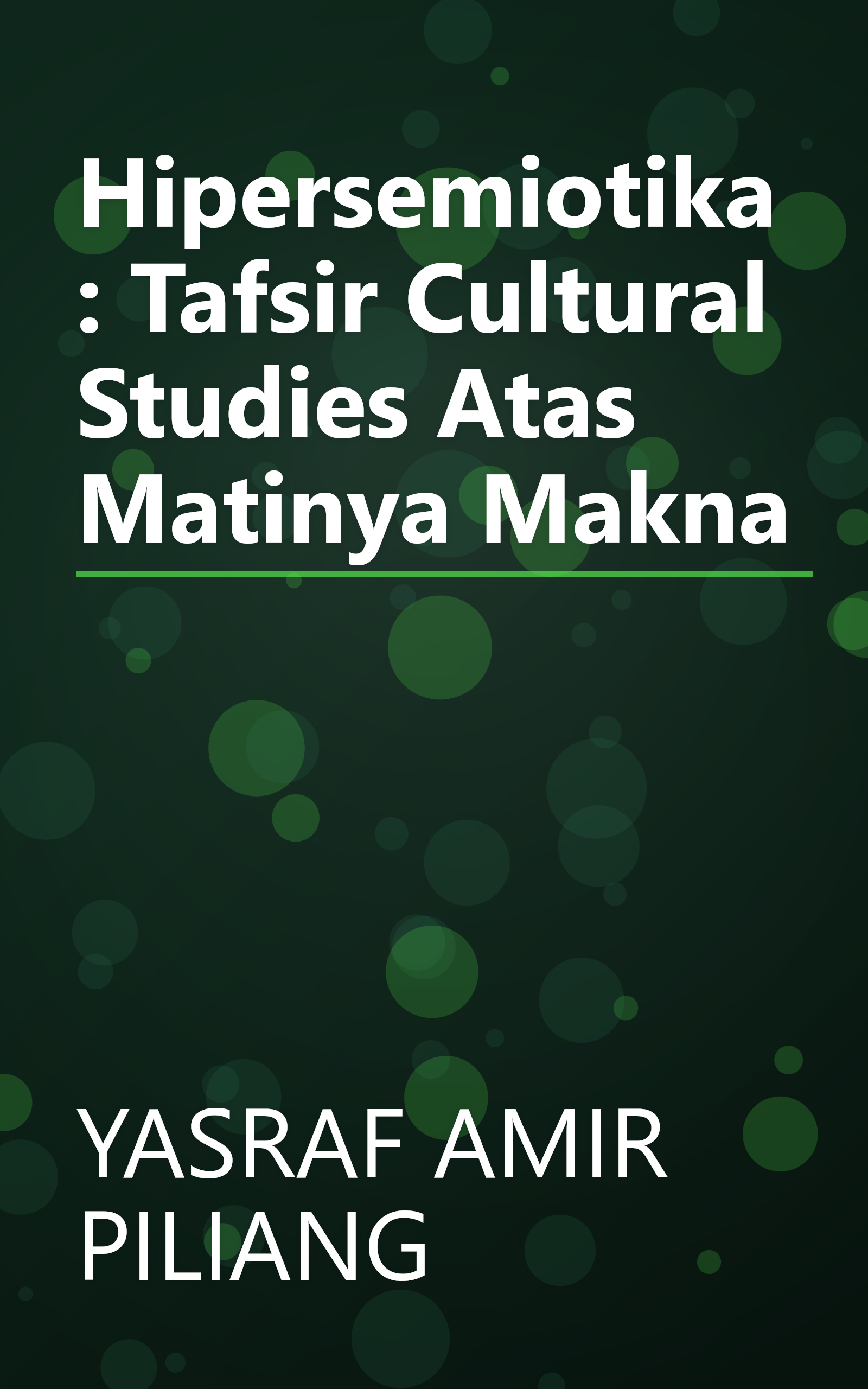 Hipersemiotika: Tafsir Cultural Studies Atas Matinya Makna book cover