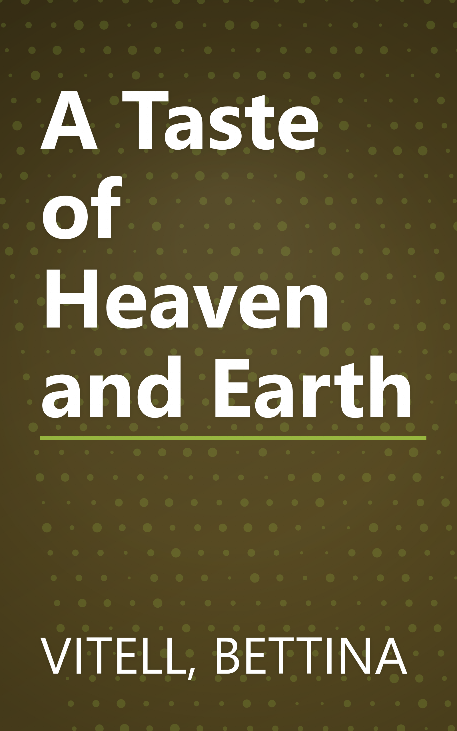 A Taste of Heaven and Earth book cover
