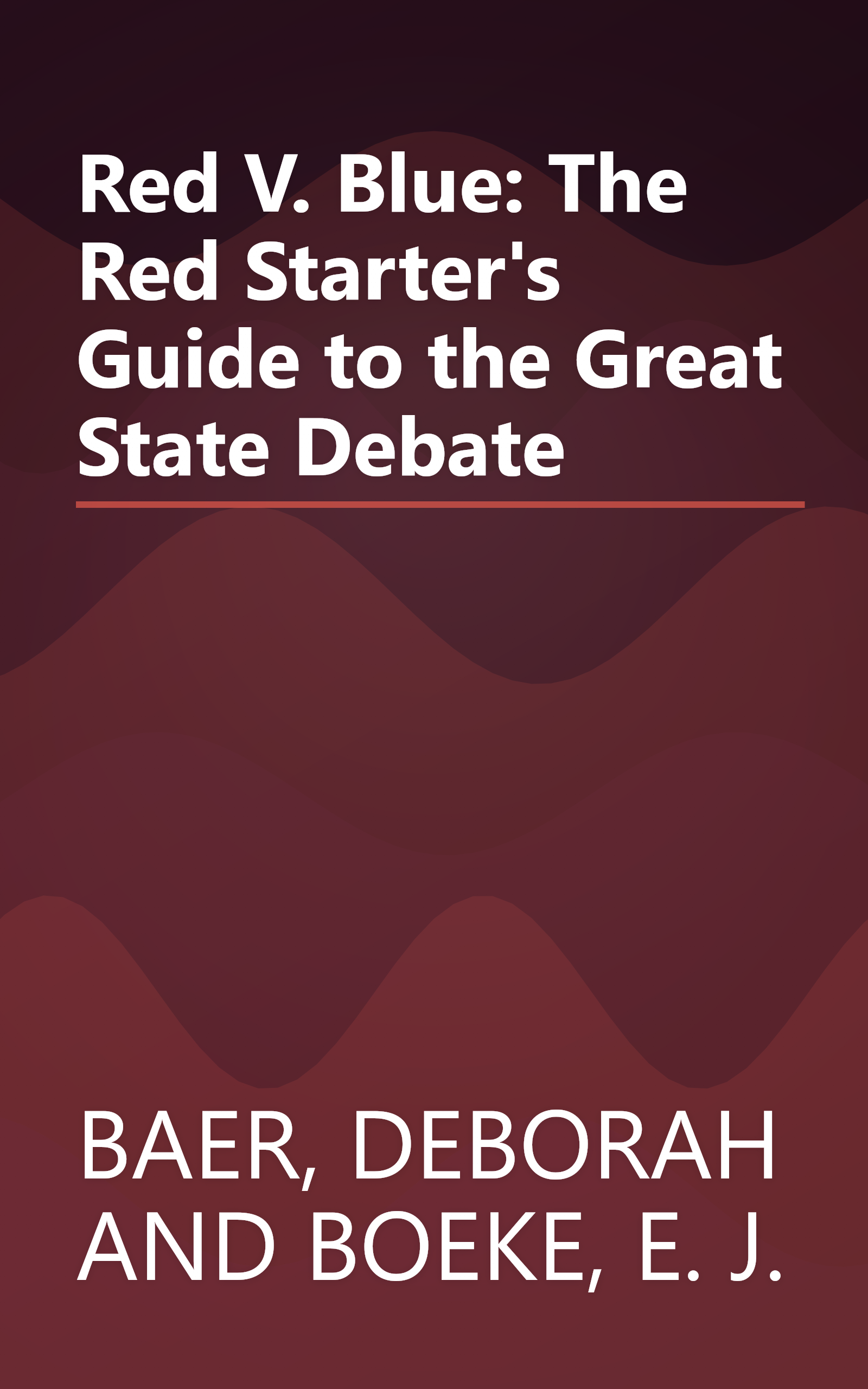 Red V. Blue: The Red Starter's Guide to the Great State Debate book cover