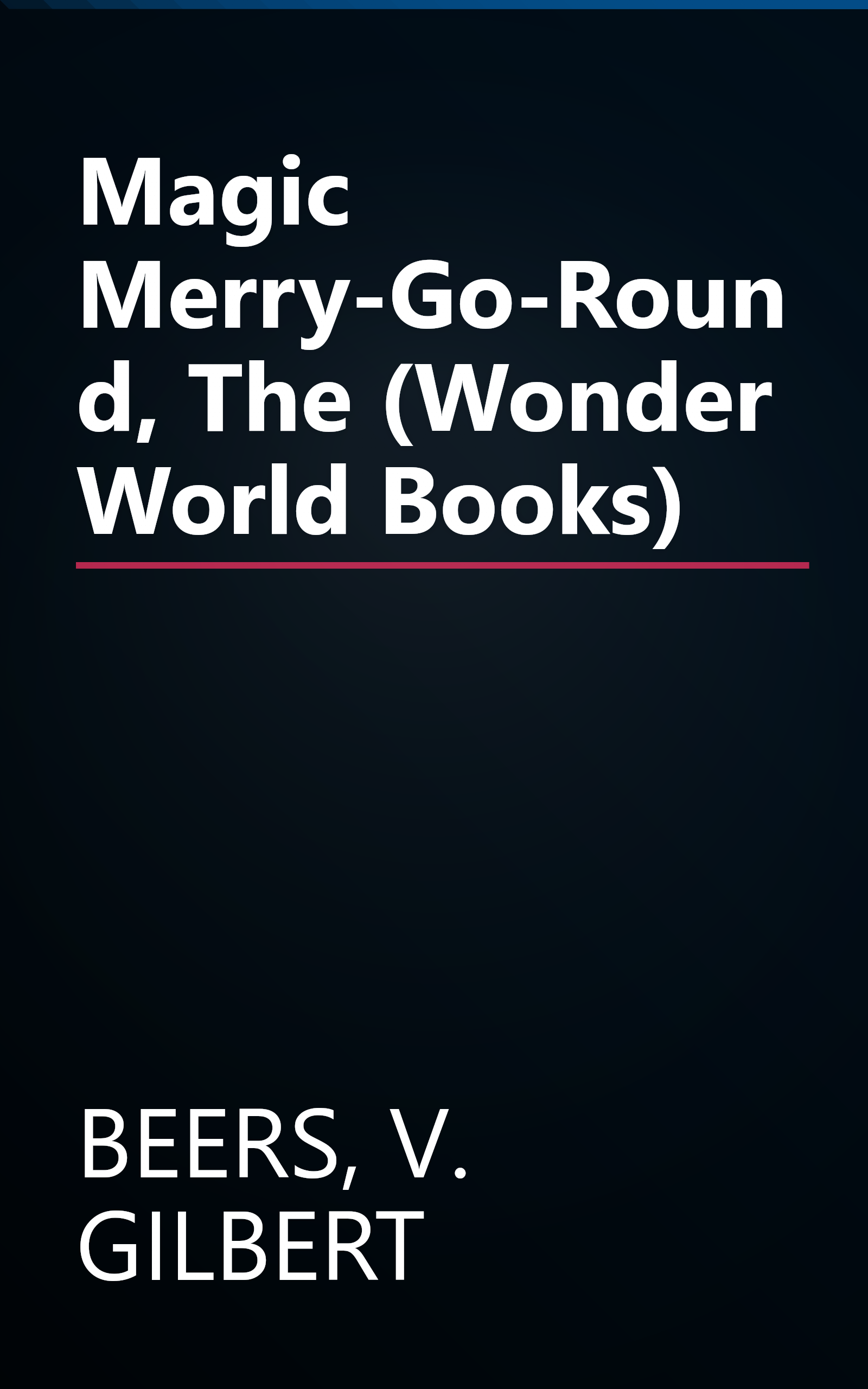 Magic Merry-Go-Round, The (Wonder World Books) book cover