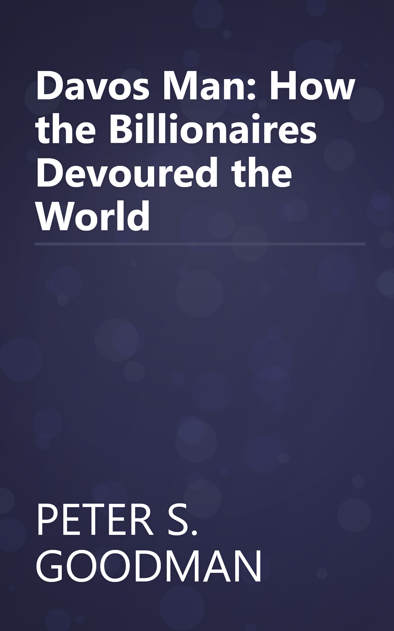 Davos Man: How the Billionaires Devoured the World book cover