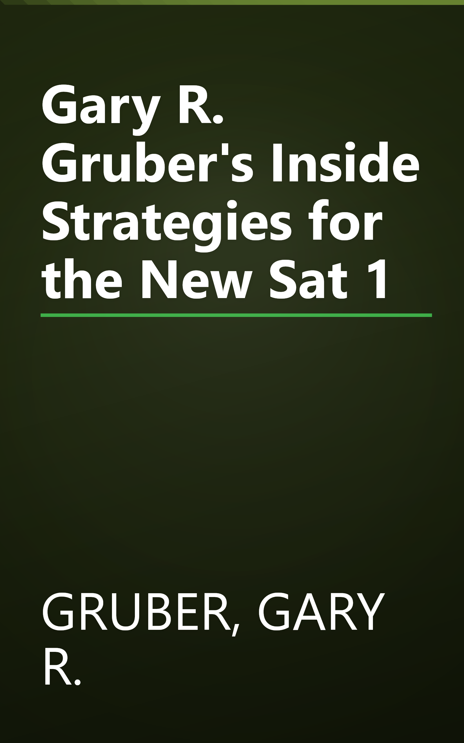 Gary R. Gruber's Inside Strategies for the New Sat 1 book cover