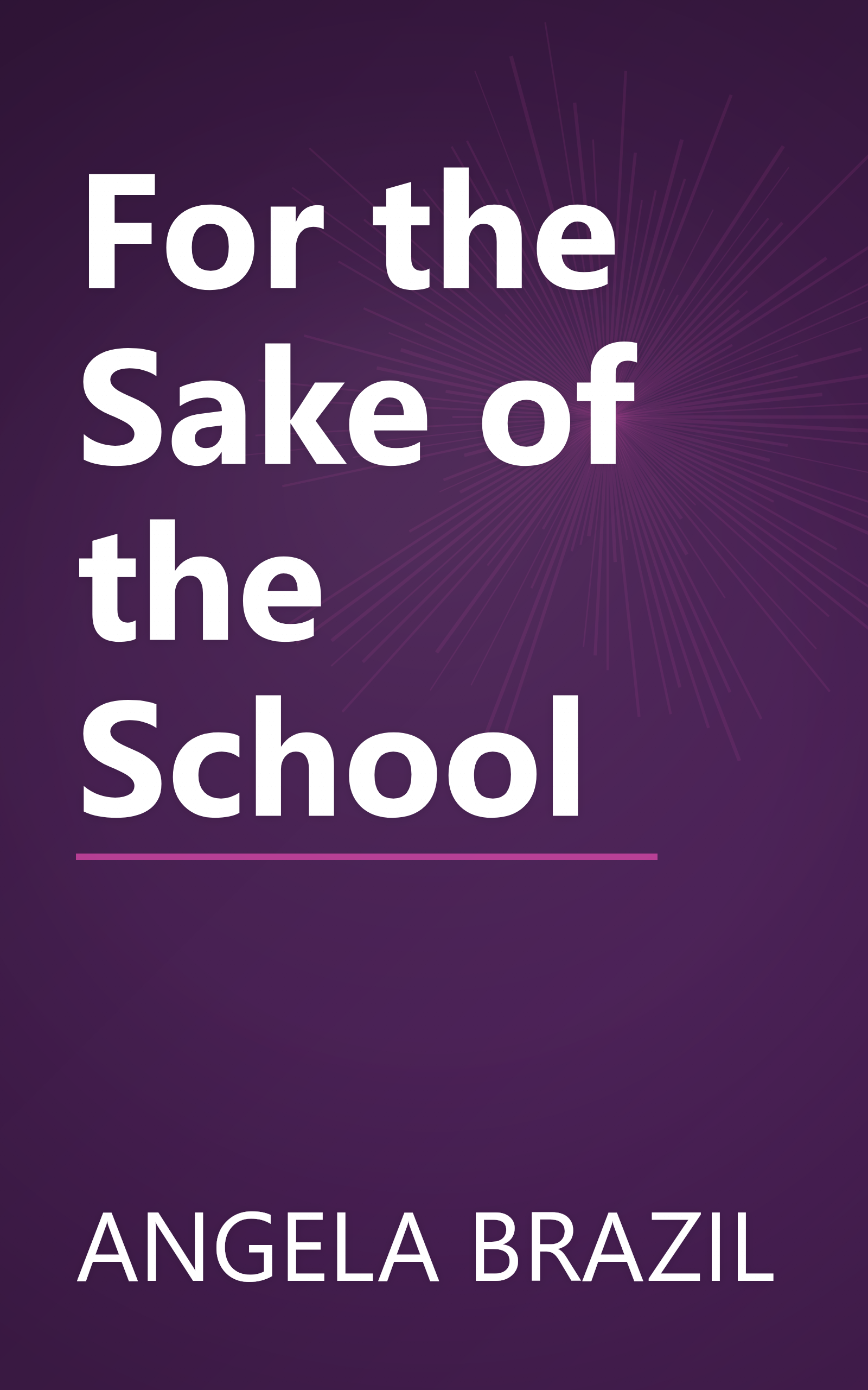 For the Sake of the School book cover