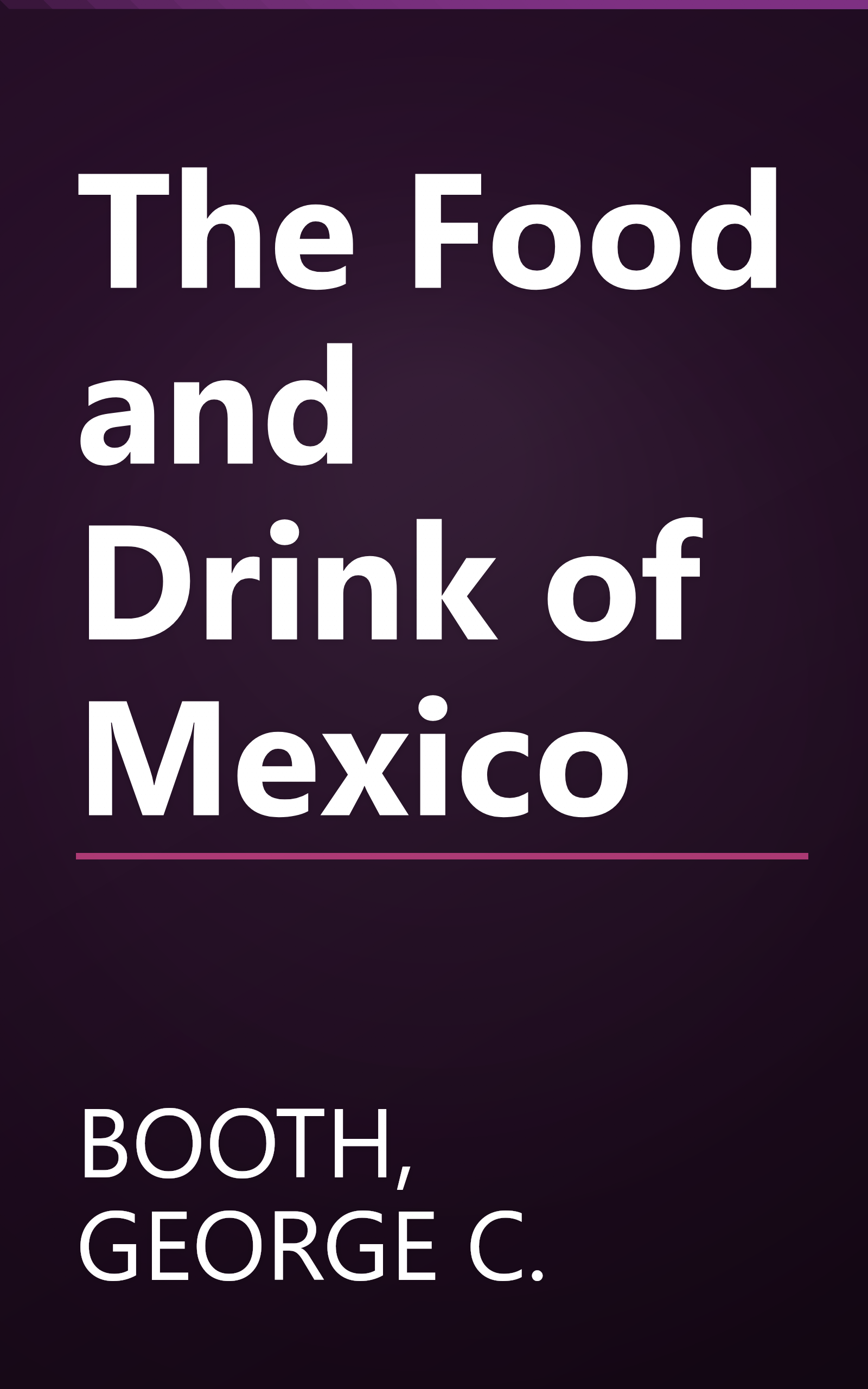 The Food and Drink of Mexico book cover