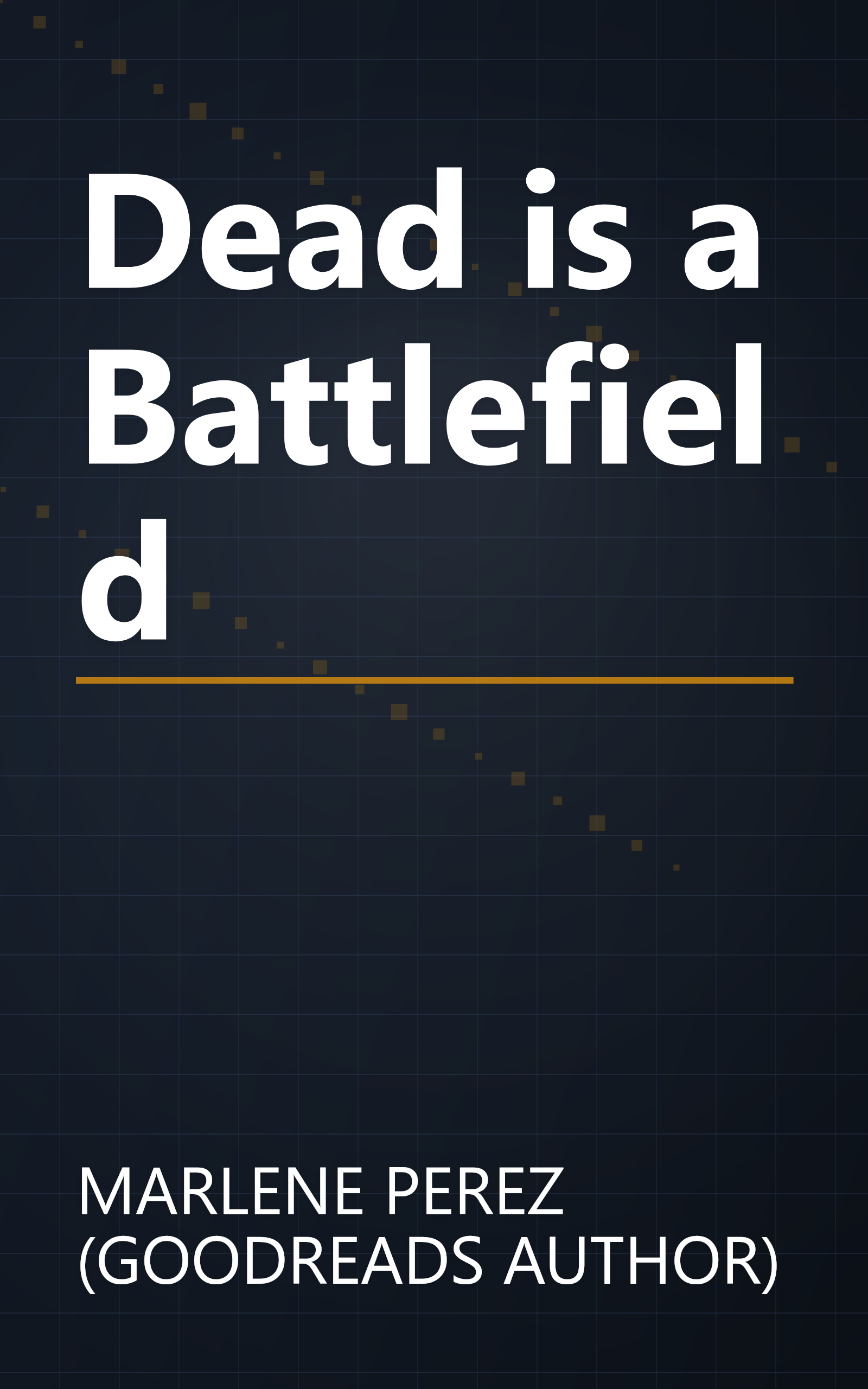 Dead is a Battlefield book cover