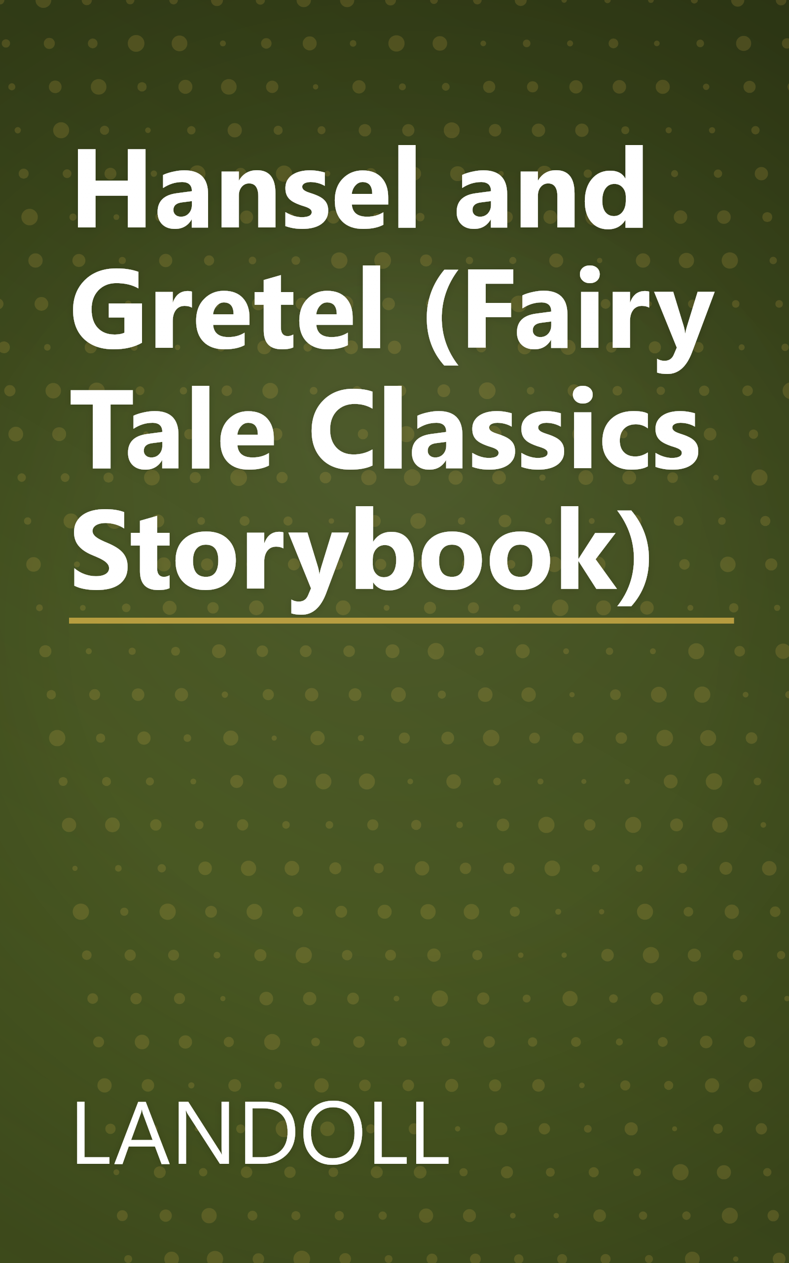 Hansel and Gretel (Fairy Tale Classics Storybook) book cover