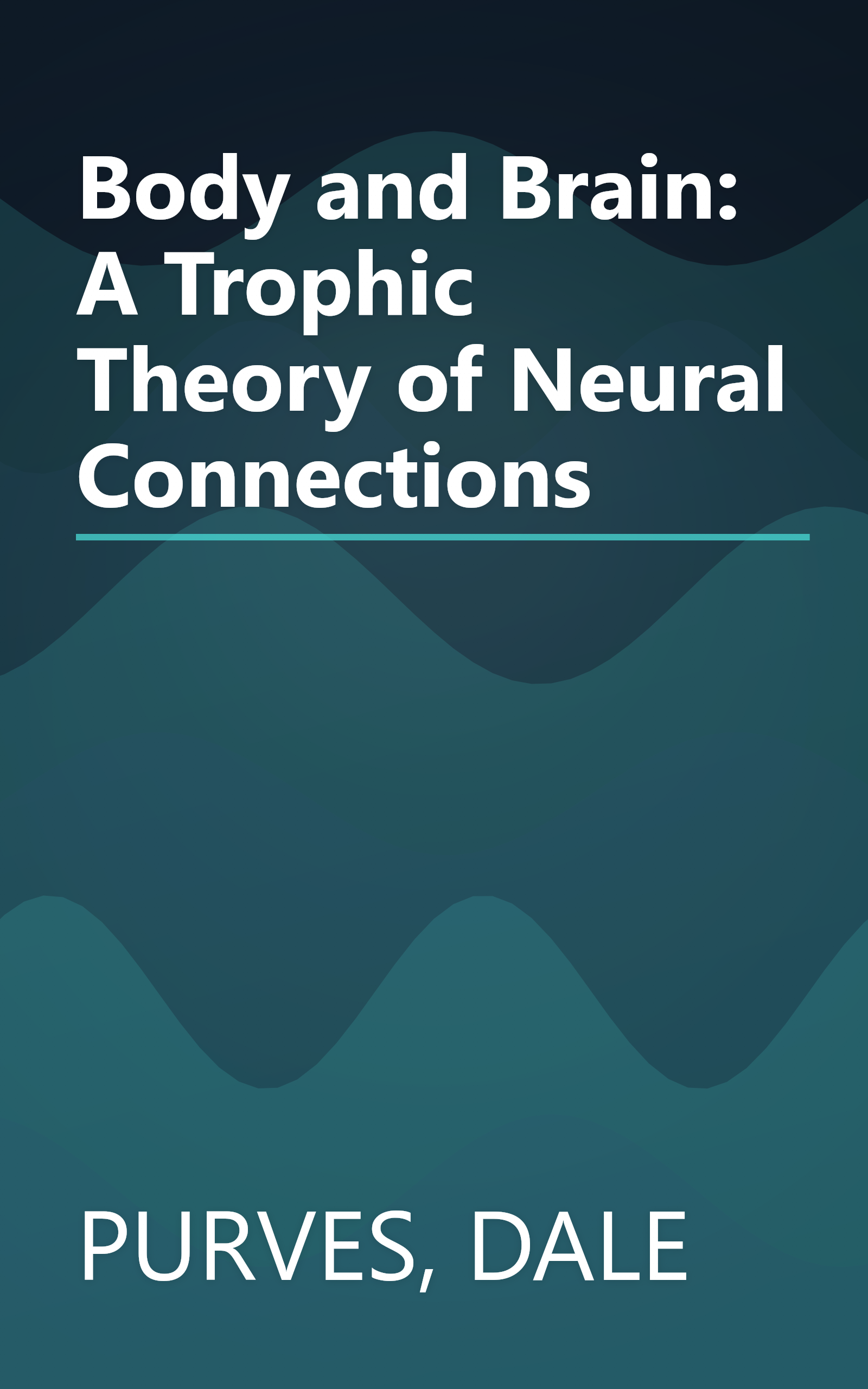 Body and Brain: A Trophic Theory of Neural Connections book cover