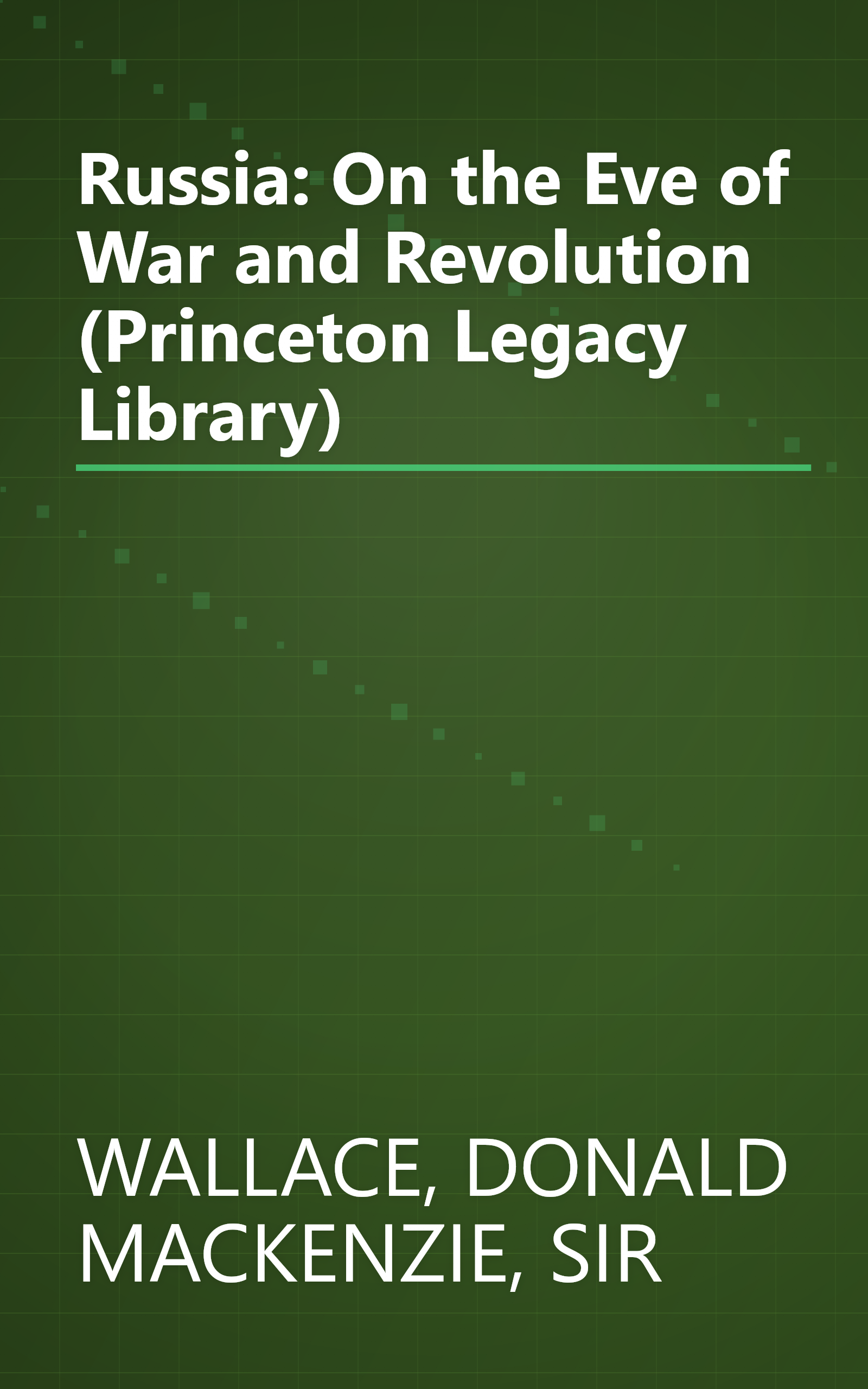 Russia: On the Eve of War and Revolution (Princeton Legacy Library) book cover