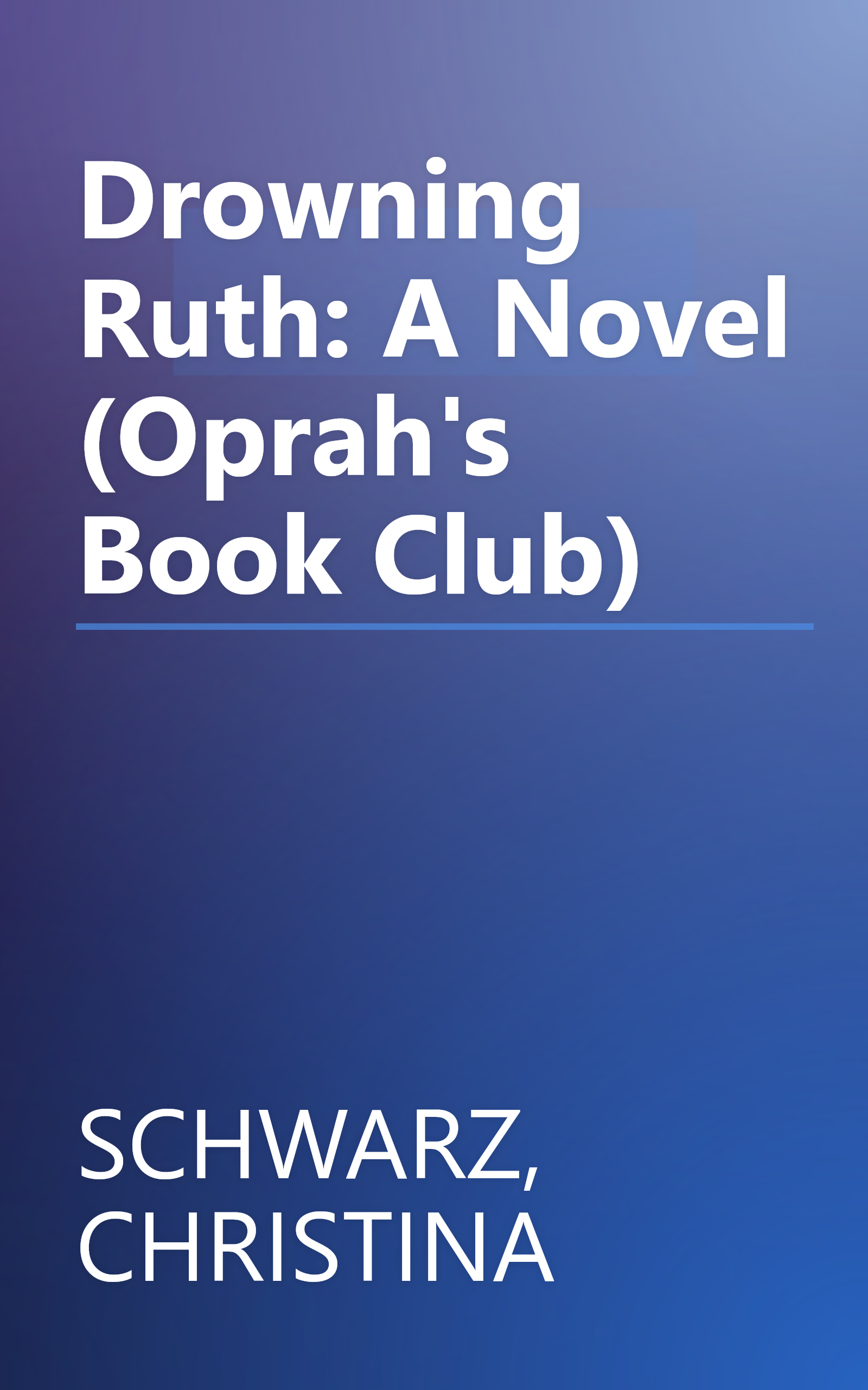 Drowning Ruth: A Novel (Oprah's Book Club) book cover